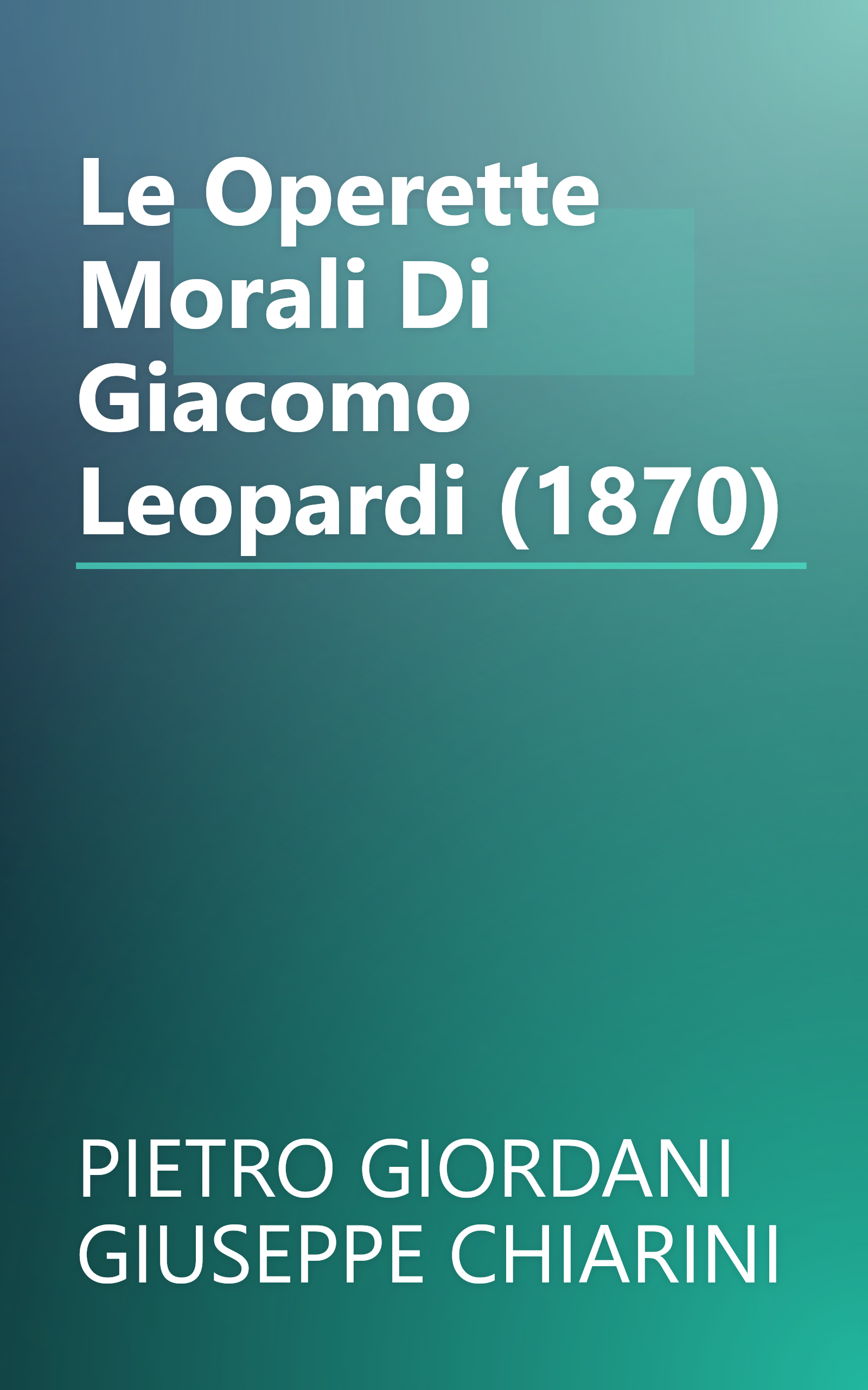 Le Operette Morali Di Giacomo Leopardi (1870) book cover