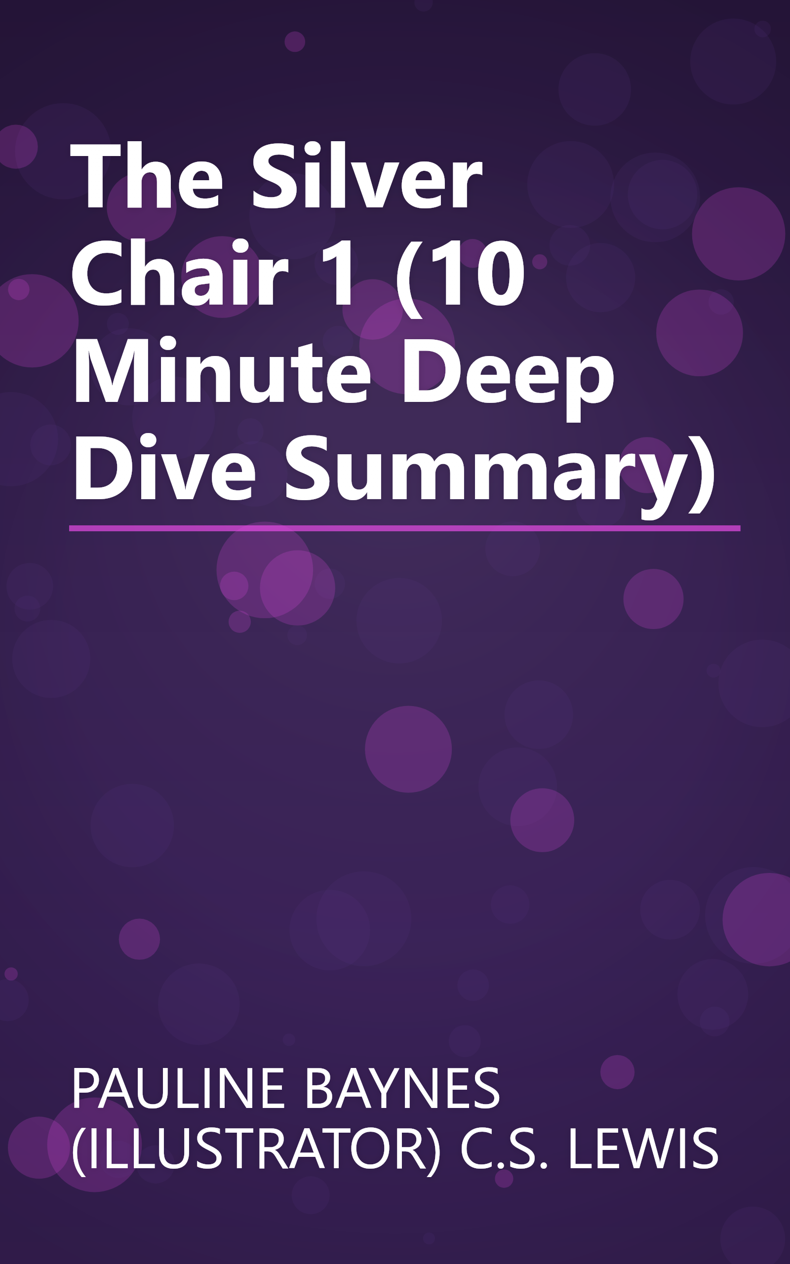 The Silver Chair 1 (10 Minute   Deep Dive Summary) book cover