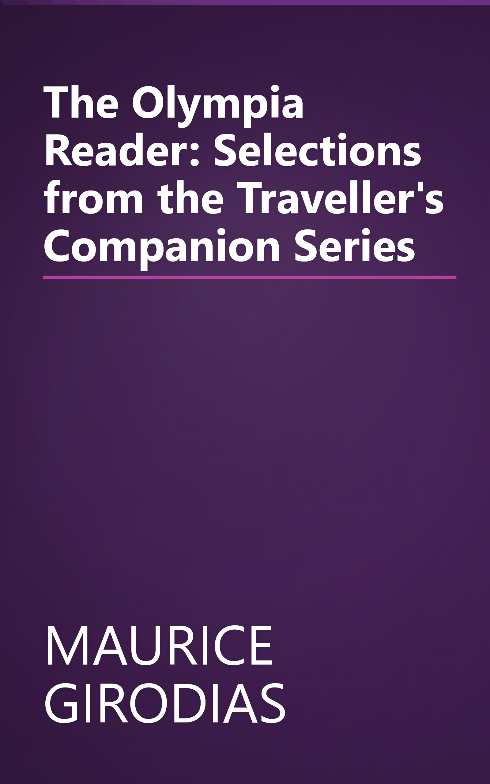 The Olympia Reader: Selections from the Traveller's Companion Series book cover