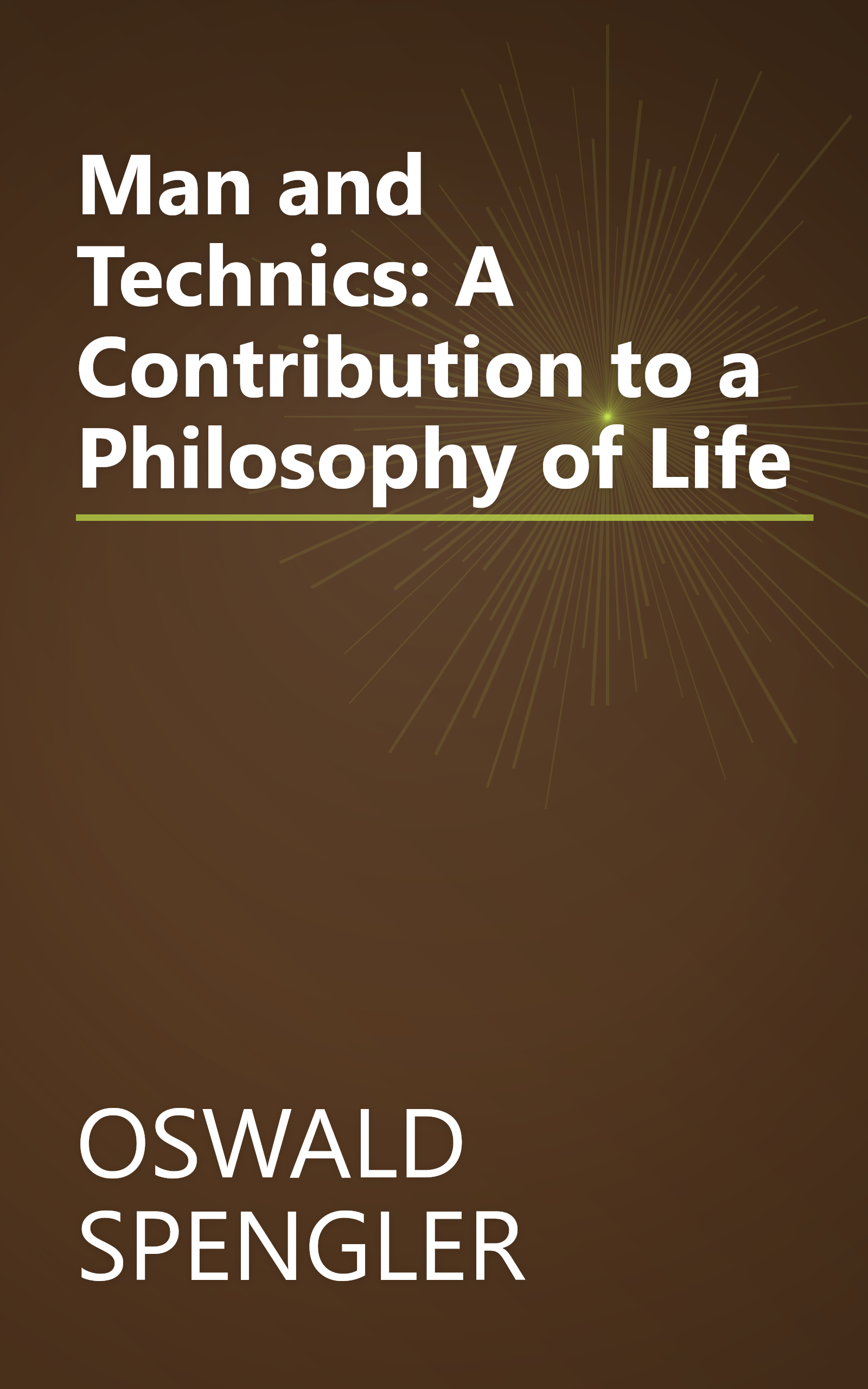 Man and Technics: A Contribution to a Philosophy of Life book cover