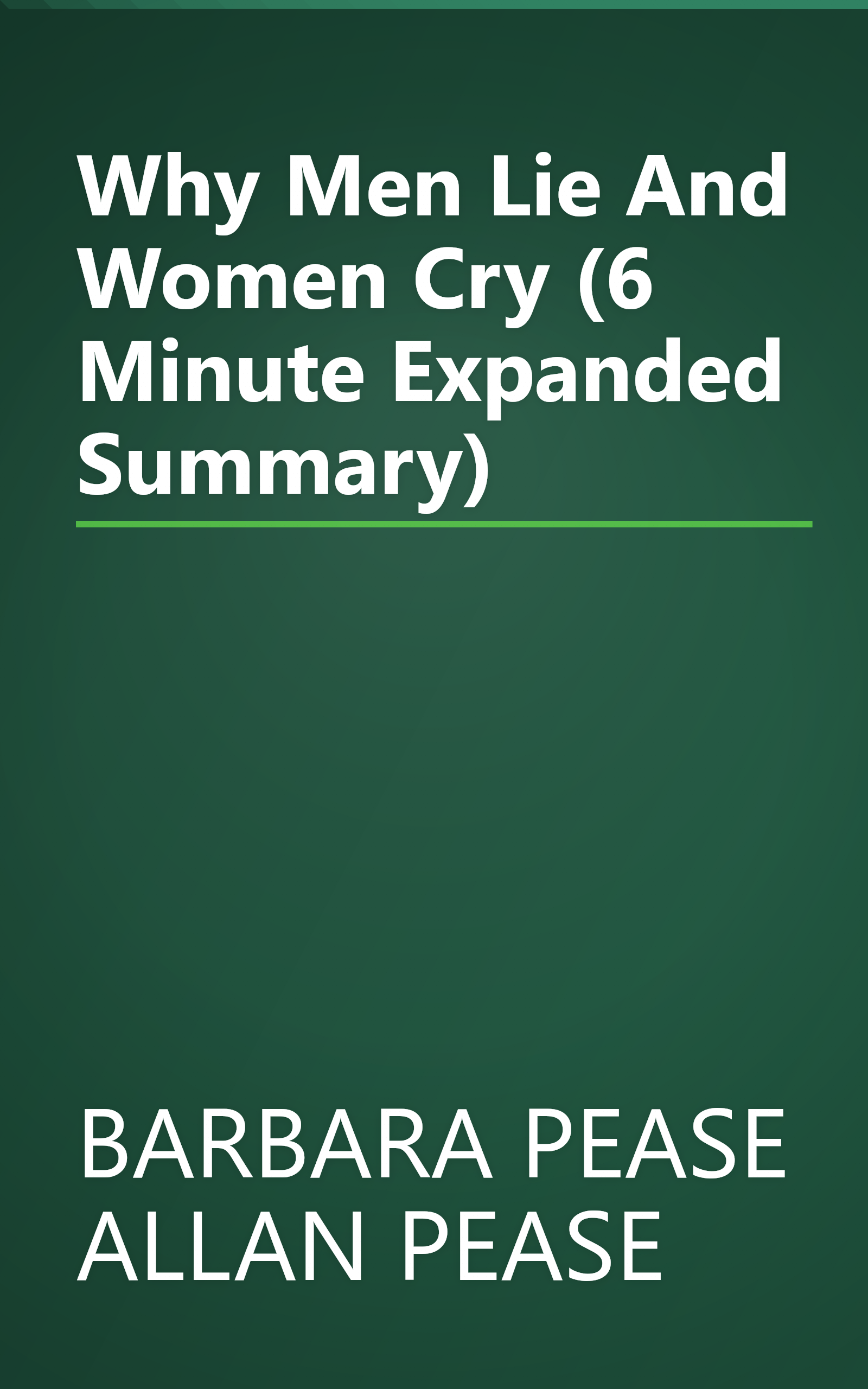 Why Men Lie And Women Cry (6 Minute   Expanded Summary) book cover