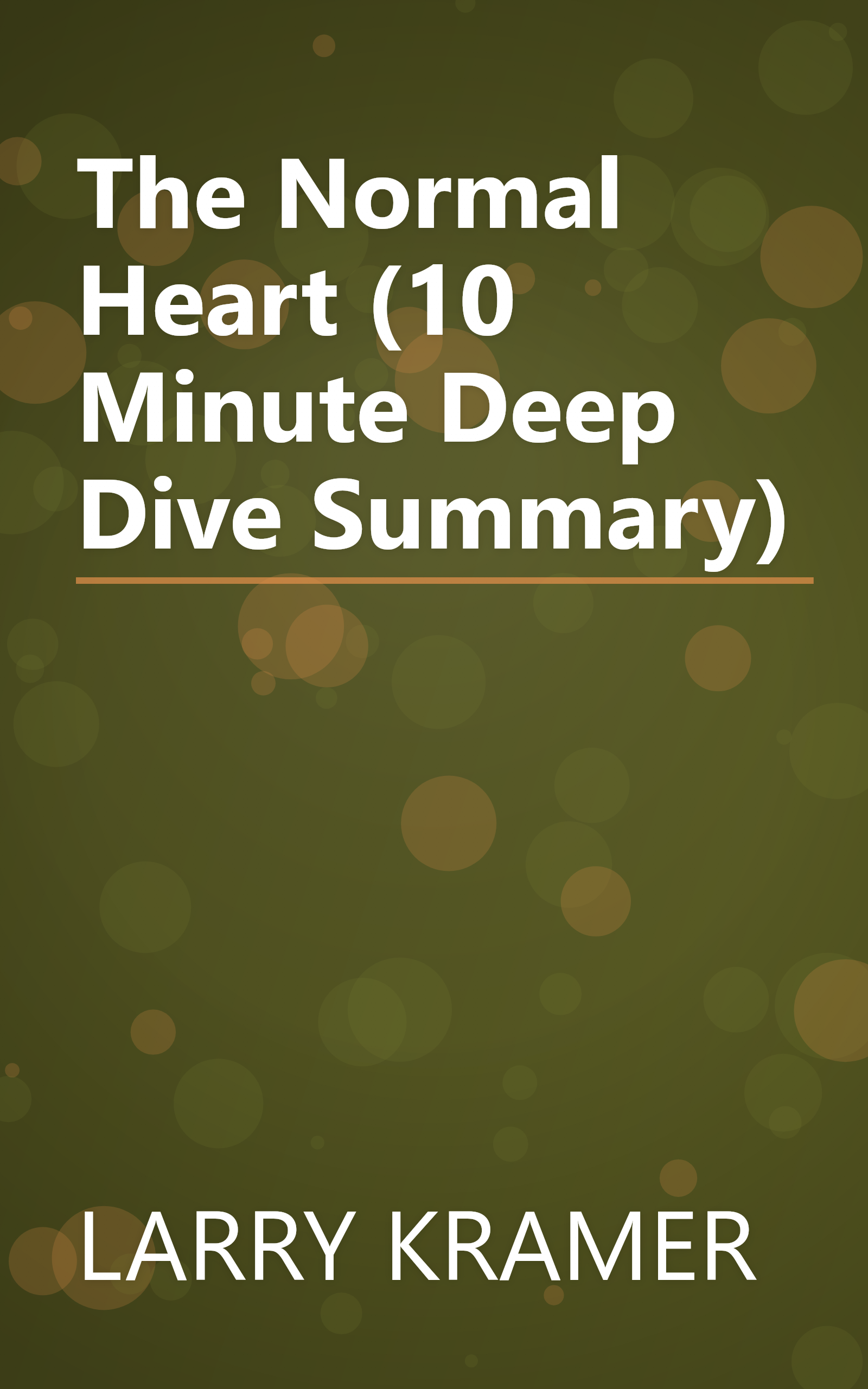 The Normal Heart (10 Minute   Deep Dive Summary) book cover