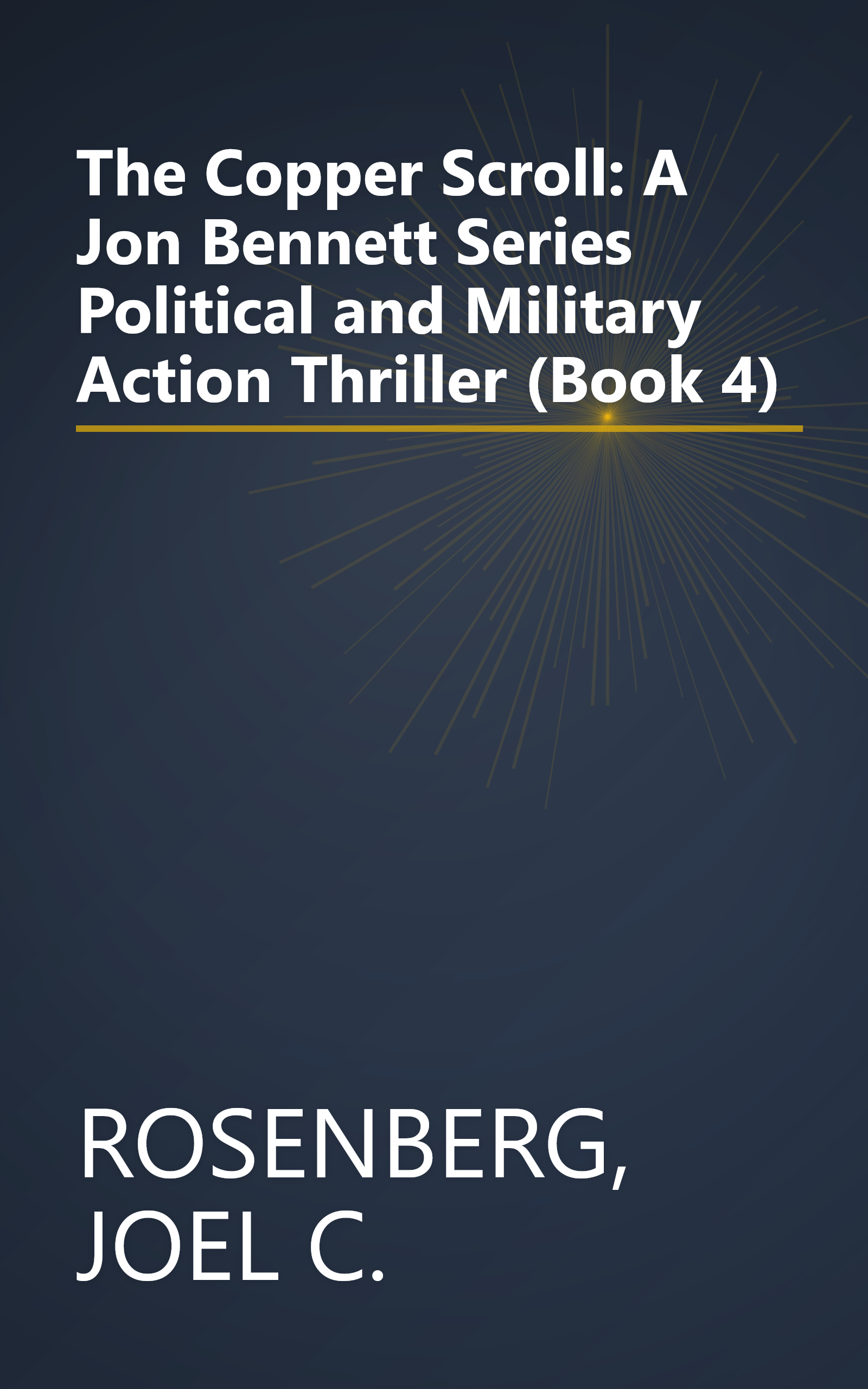 The Copper Scroll: A Jon Bennett Series Political and Military Action Thriller (Book 4) book cover