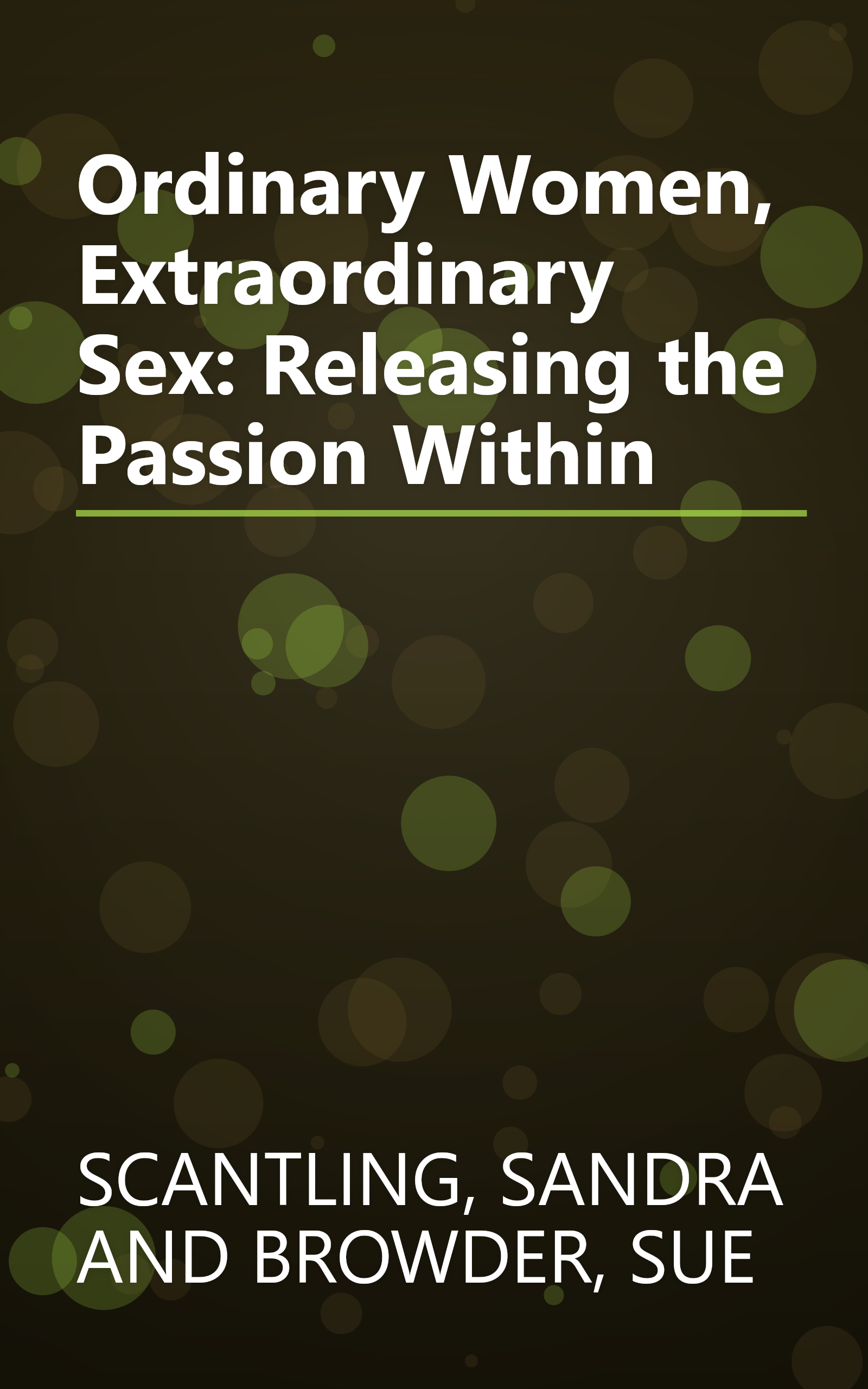 Ordinary Women, Extraordinary Sex: Releasing the Passion Within book cover
