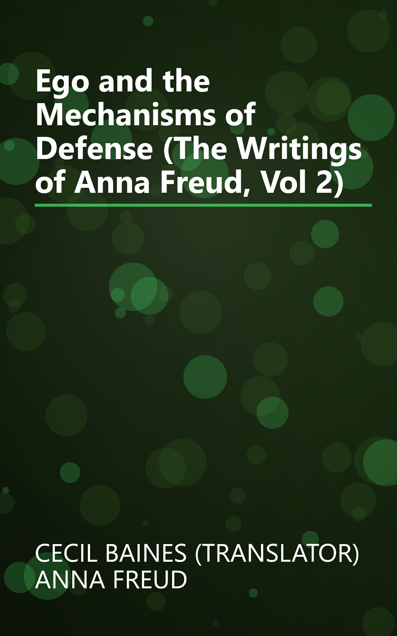 Ego and the Mechanisms of Defense (The Writings of Anna Freud, Vol 2) book cover