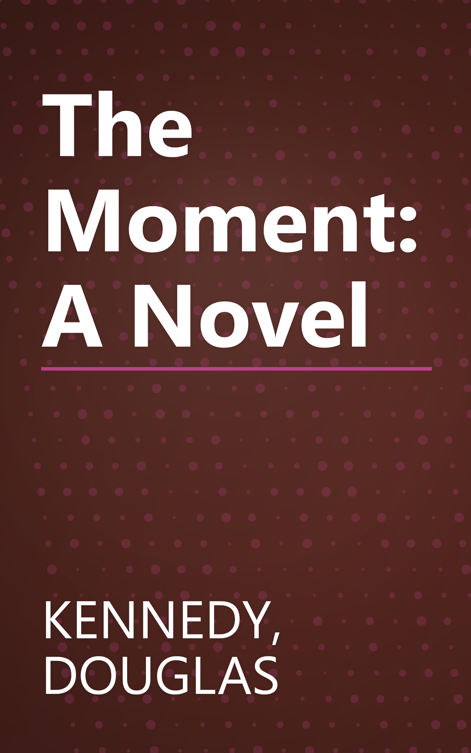 The Moment: A Novel book cover