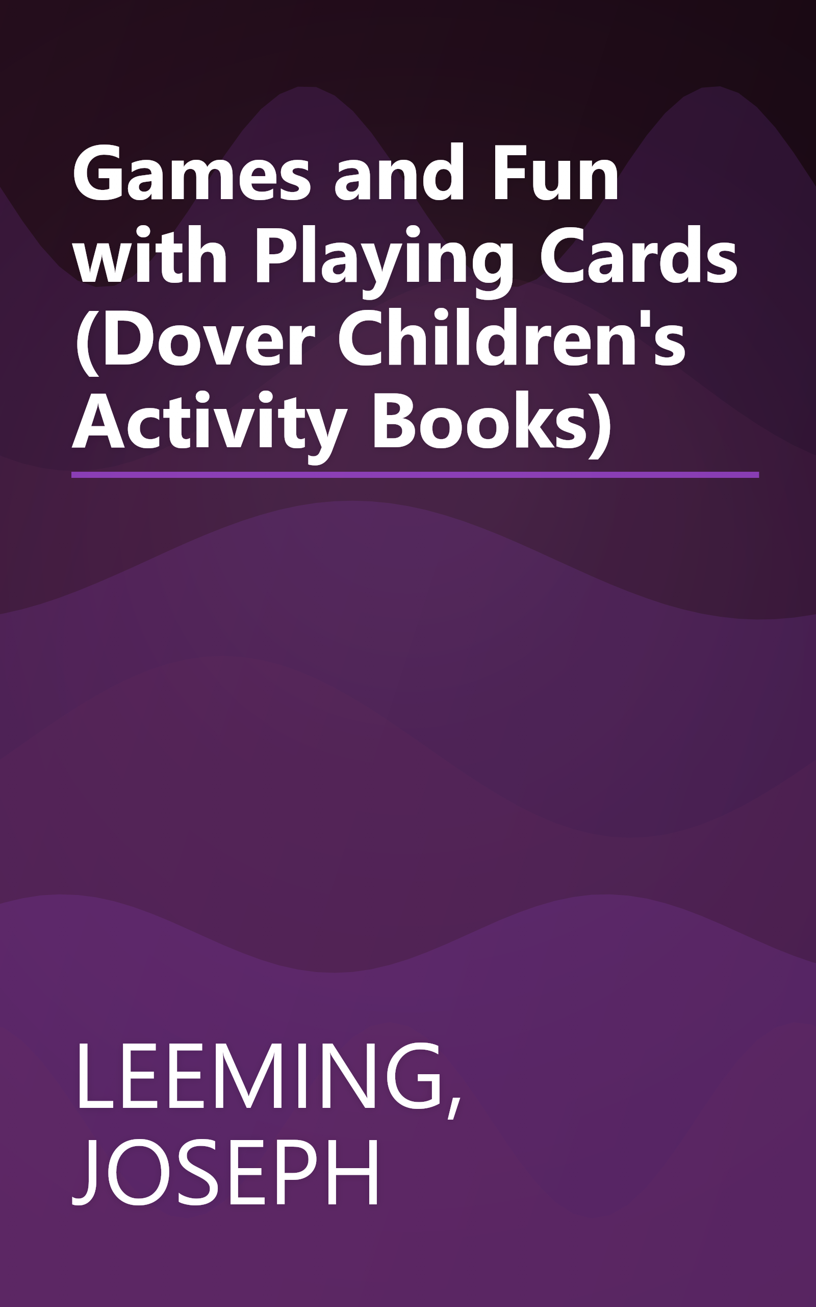 Games and Fun with Playing Cards (Dover Children's Activity Books) book cover