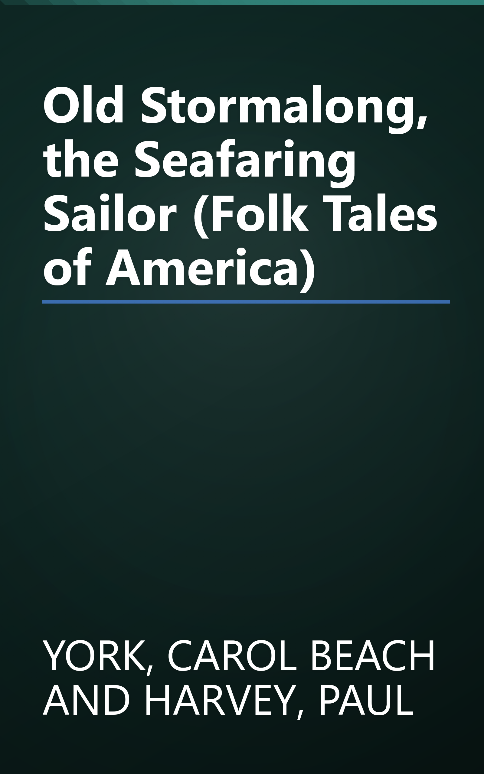 Old Stormalong, the Seafaring Sailor (Folk Tales of America) book cover