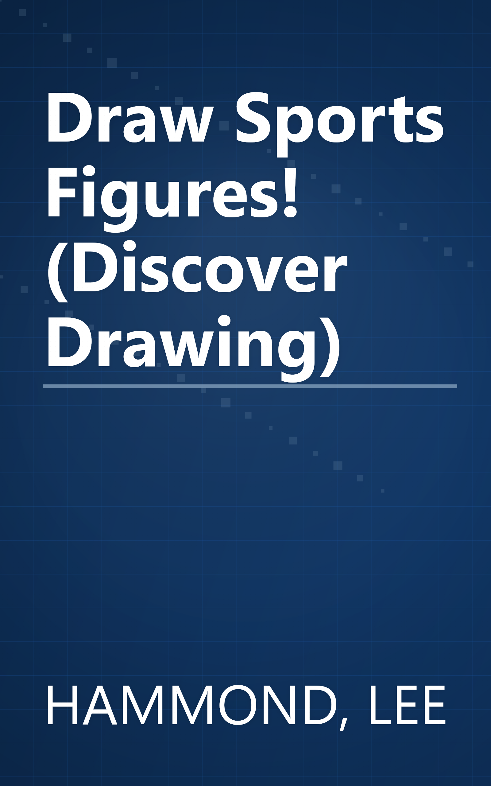 Draw Sports Figures! (Discover Drawing) book cover