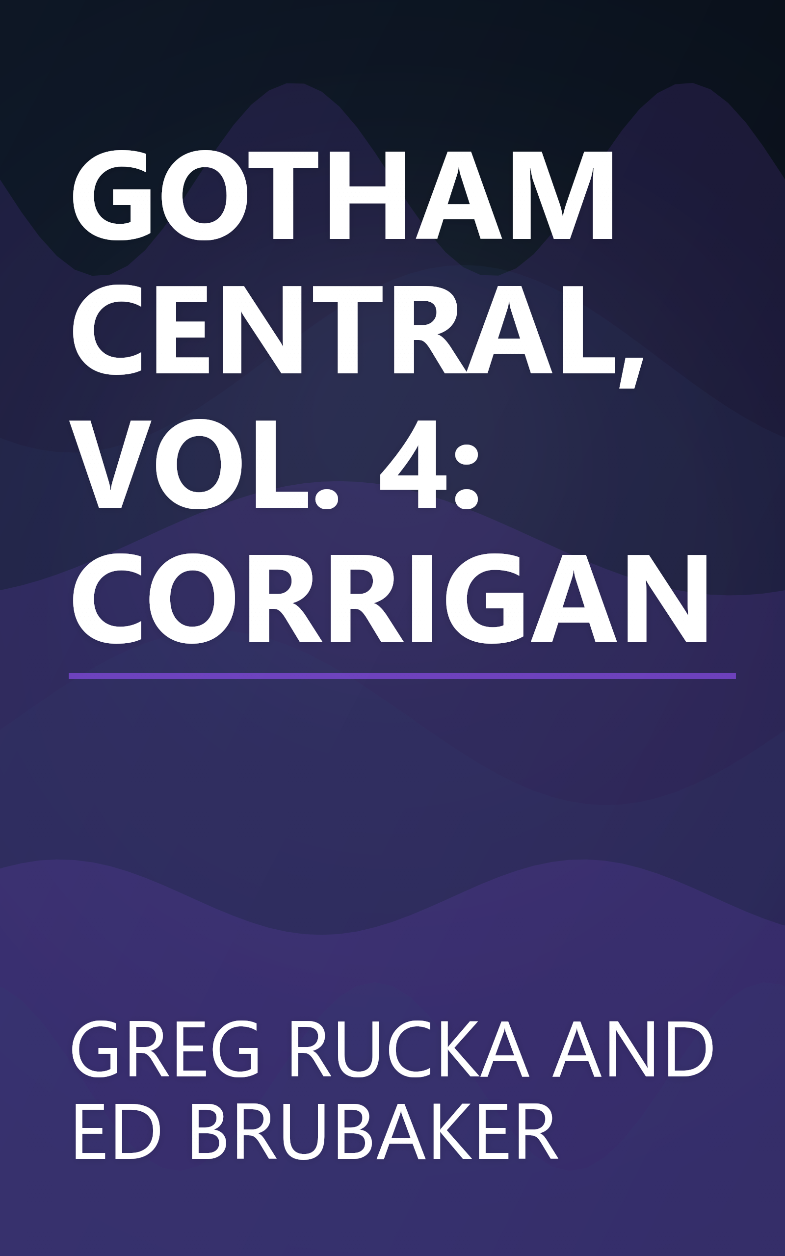 GOTHAM CENTRAL, VOL. 4: CORRIGAN book cover