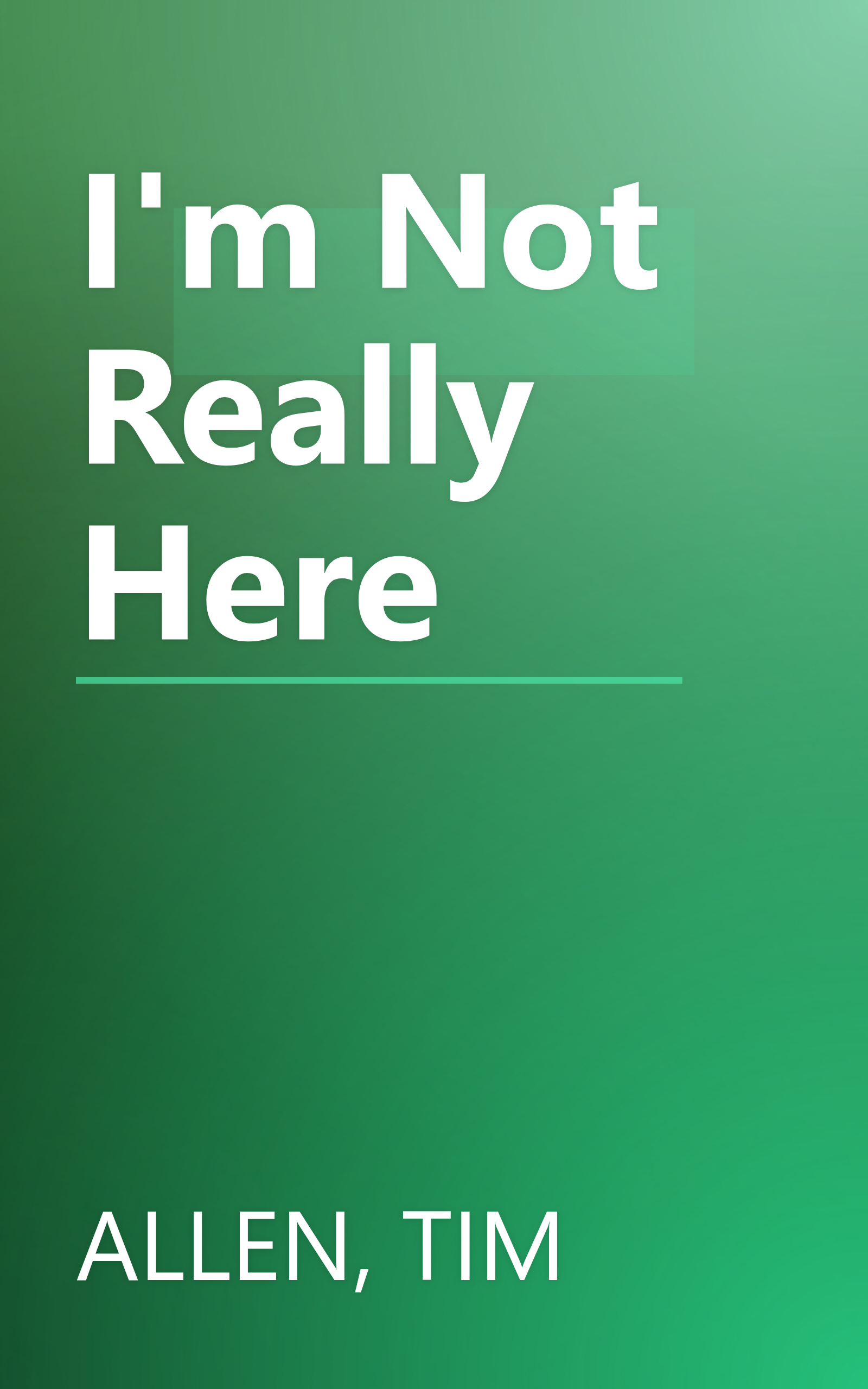 I'm Not Really Here book cover