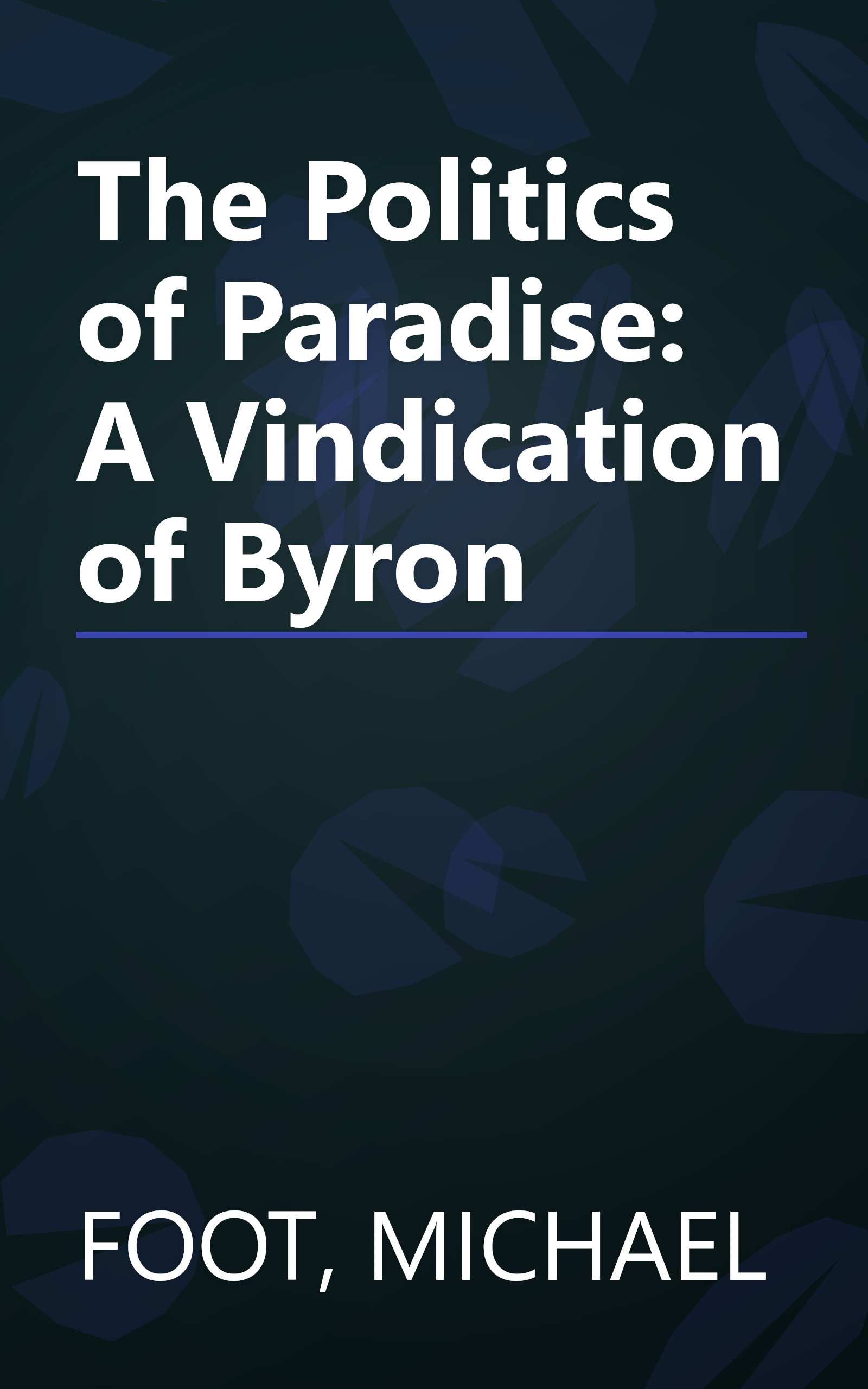 The Politics of Paradise: A Vindication of Byron book cover