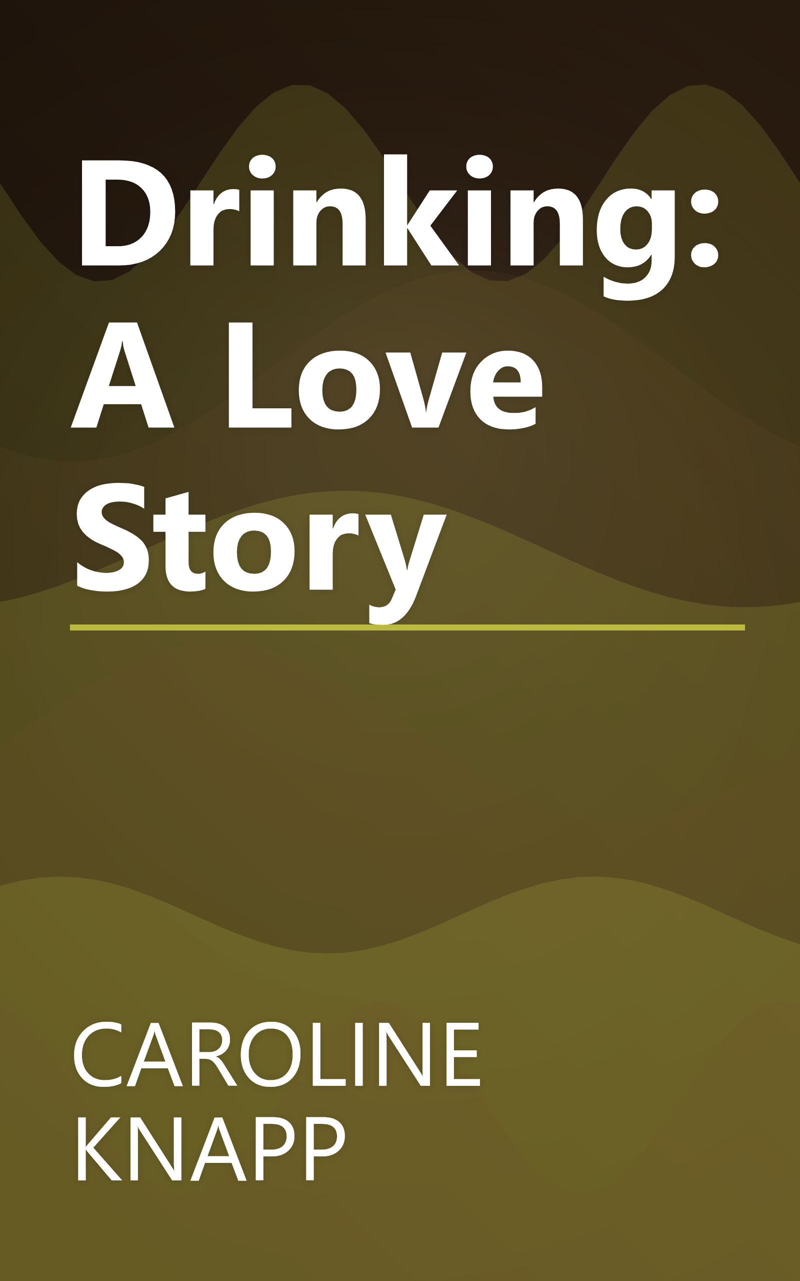 Drinking: A Love Story book cover