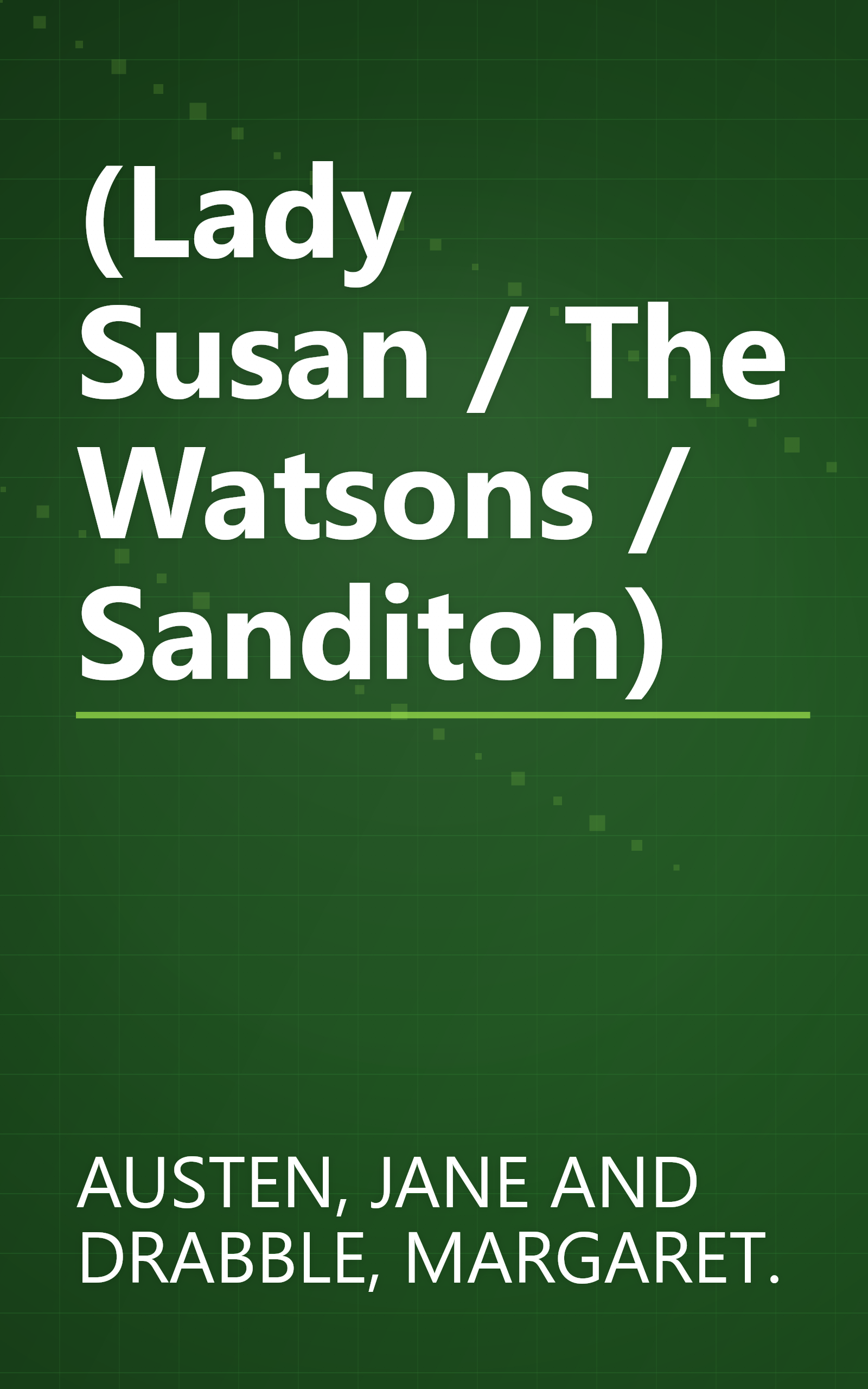 (Lady Susan / The Watsons / Sanditon) book cover