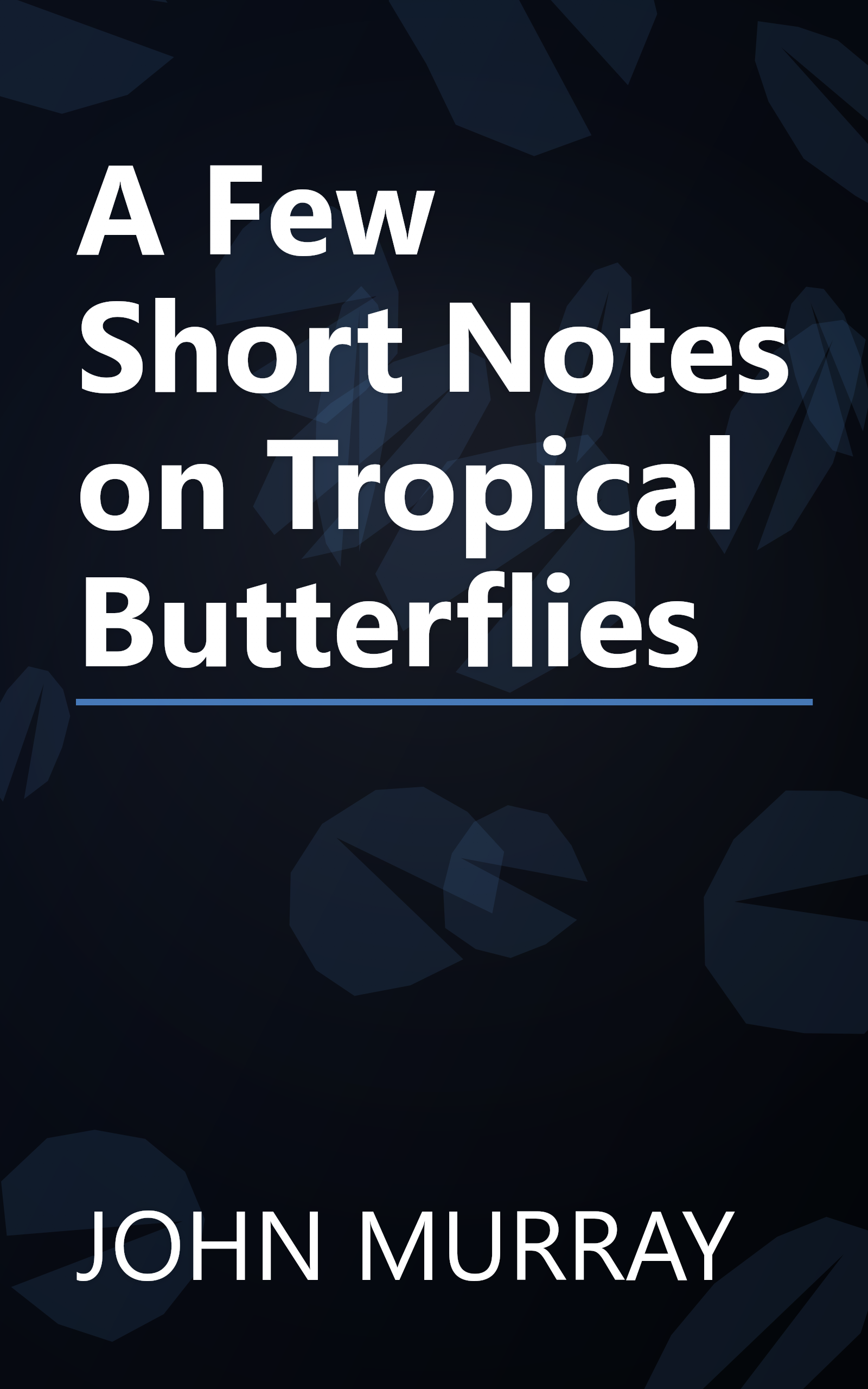 A Few Short Notes on Tropical Butterflies book cover