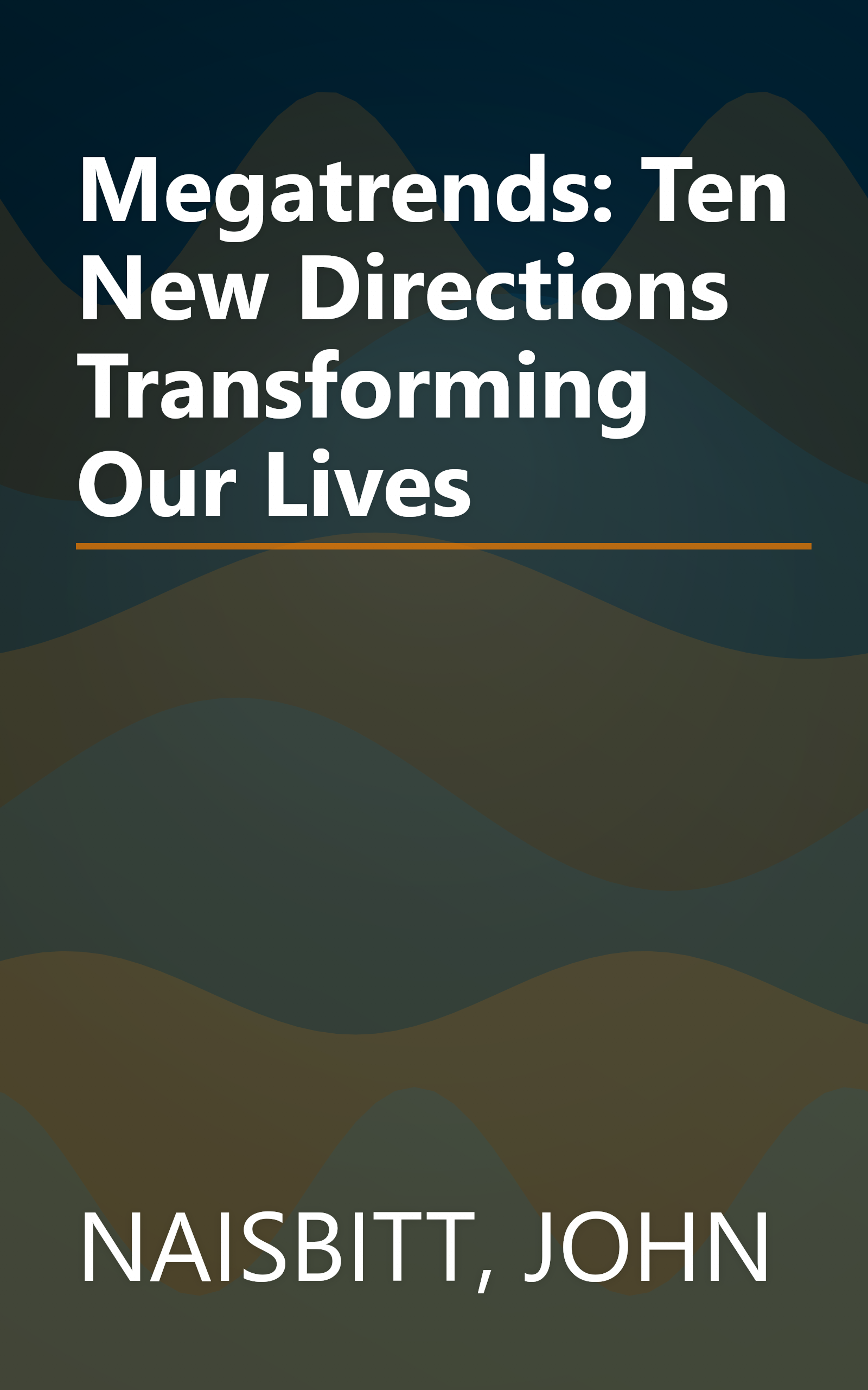 Megatrends: Ten New Directions Transforming Our Lives book cover