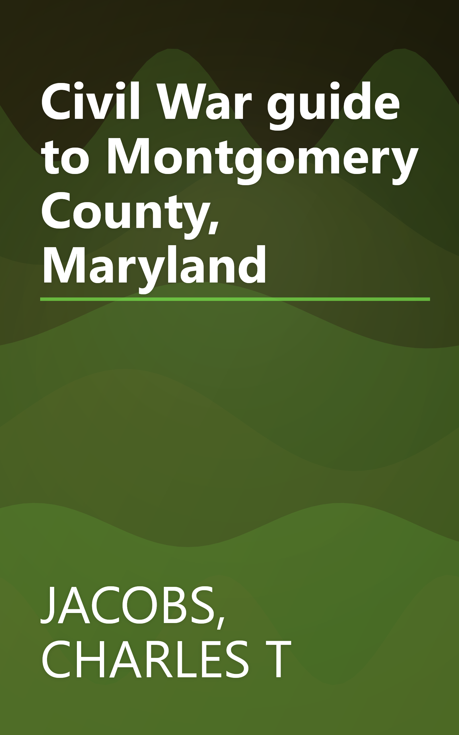 Civil War guide to Montgomery County, Maryland book cover