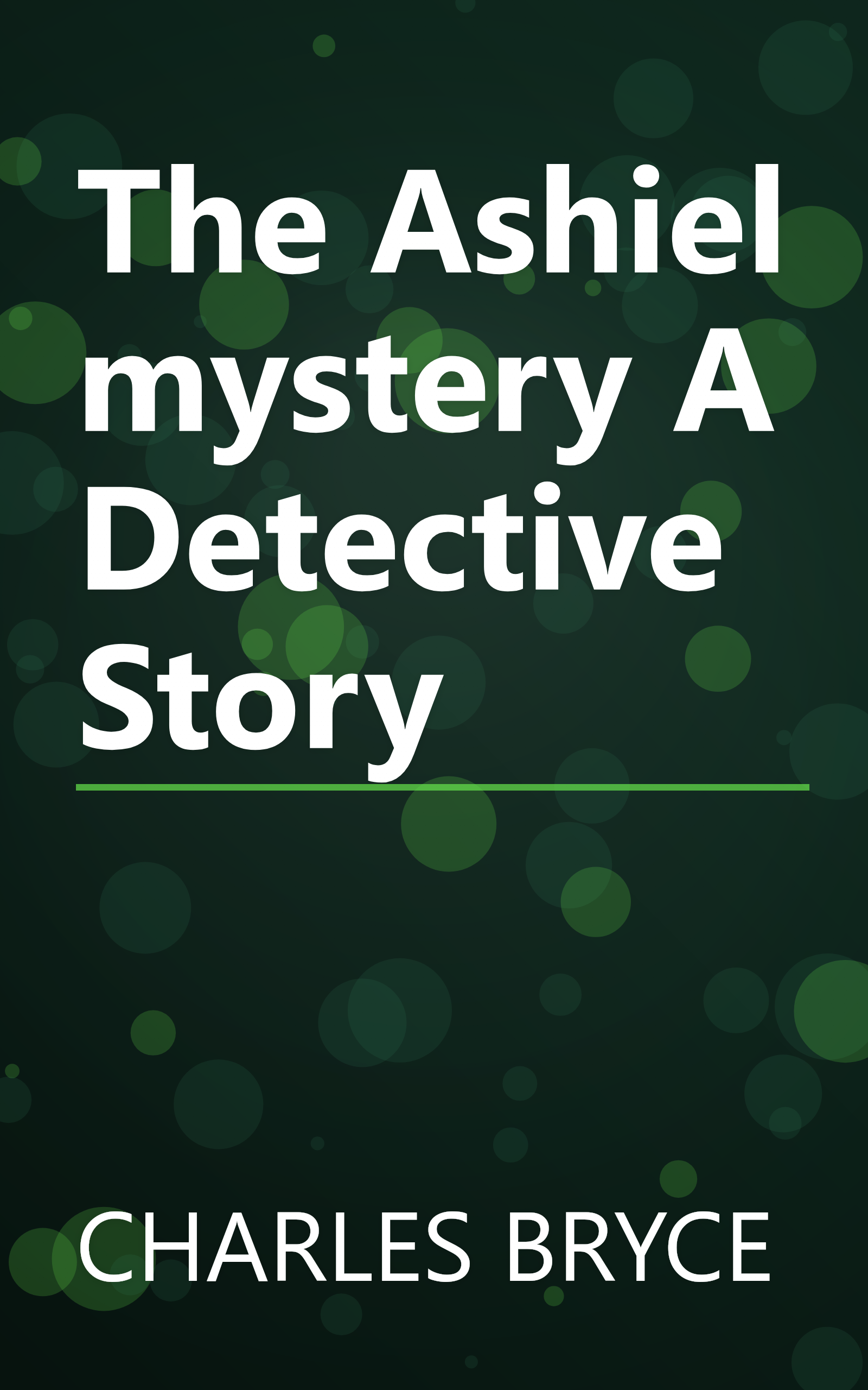 The Ashiel mystery A Detective Story book cover