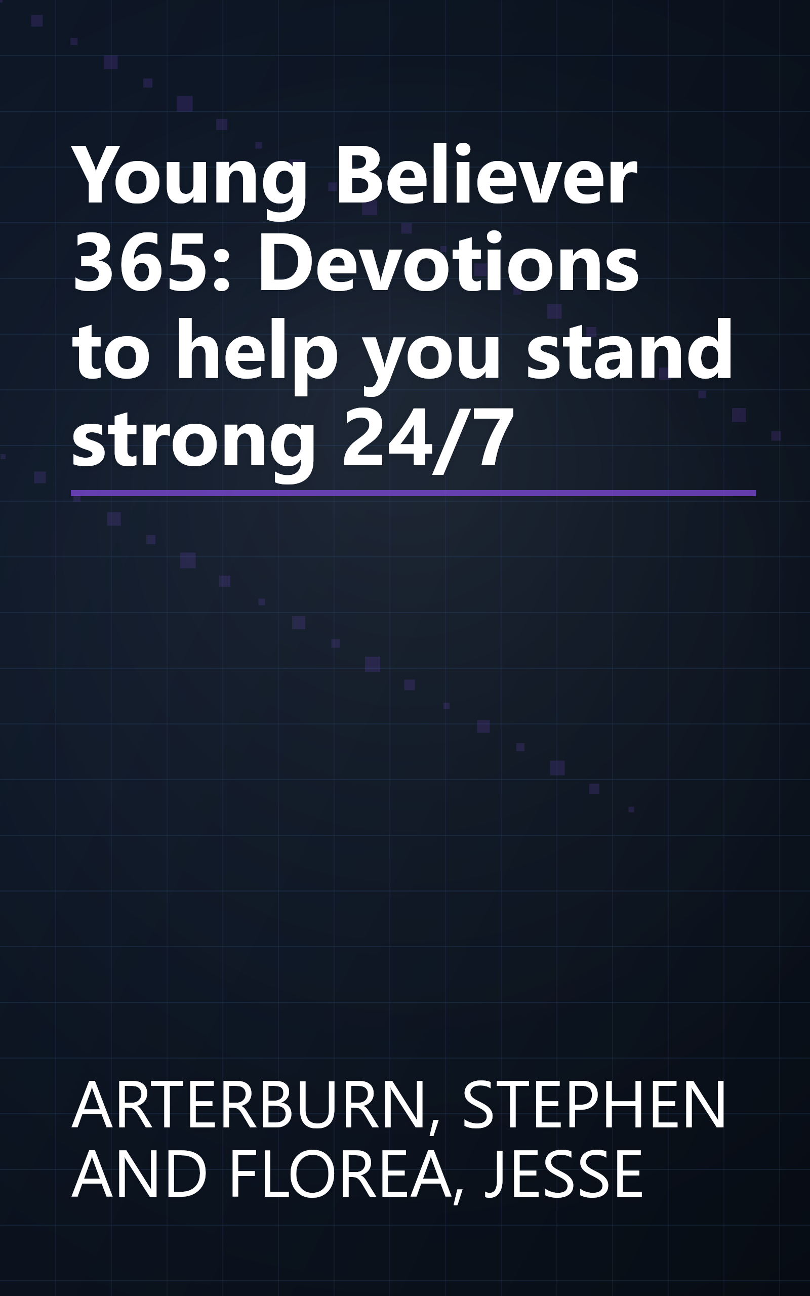 Young Believer 365: Devotions to help you stand strong 24/7 book cover
