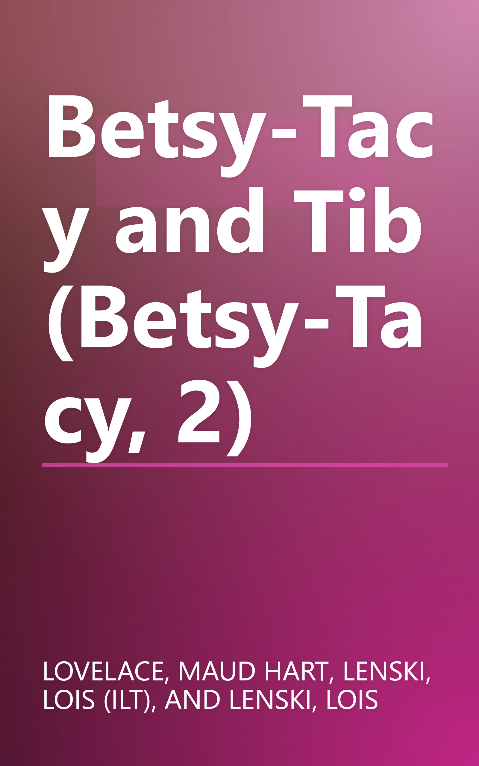 Betsy-Tacy and Tib (Betsy-Tacy, 2) book cover