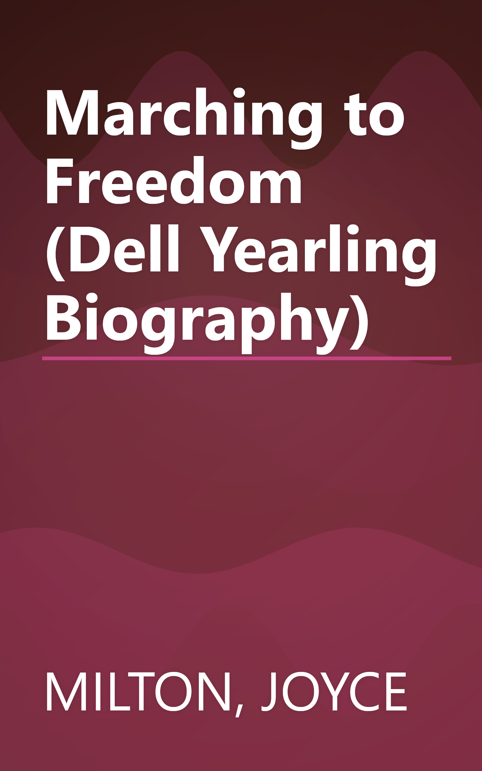 Marching to Freedom (Dell Yearling Biography) book cover