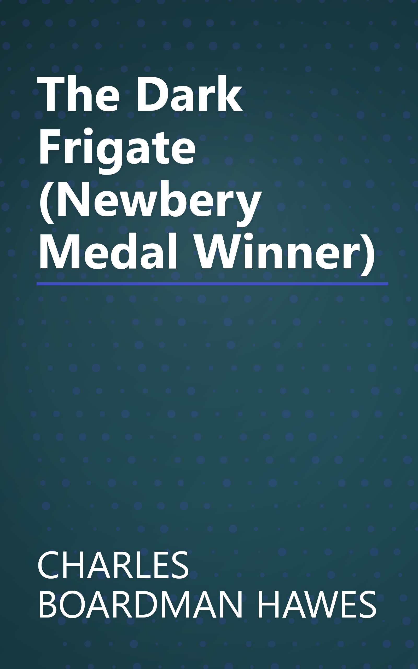 The Dark Frigate (Newbery Medal Winner) book cover