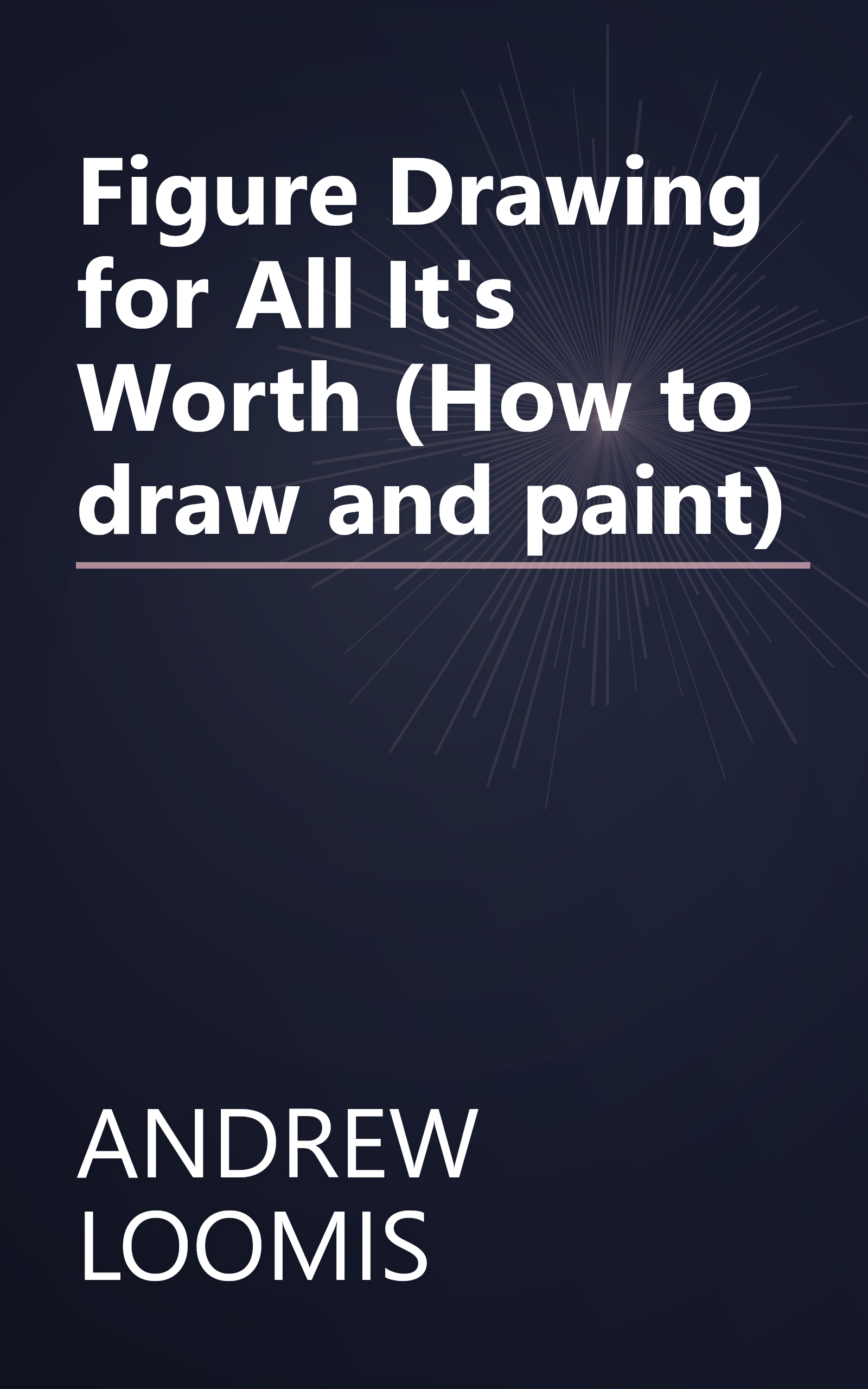 Figure Drawing for All It's Worth (How to draw and paint) book cover