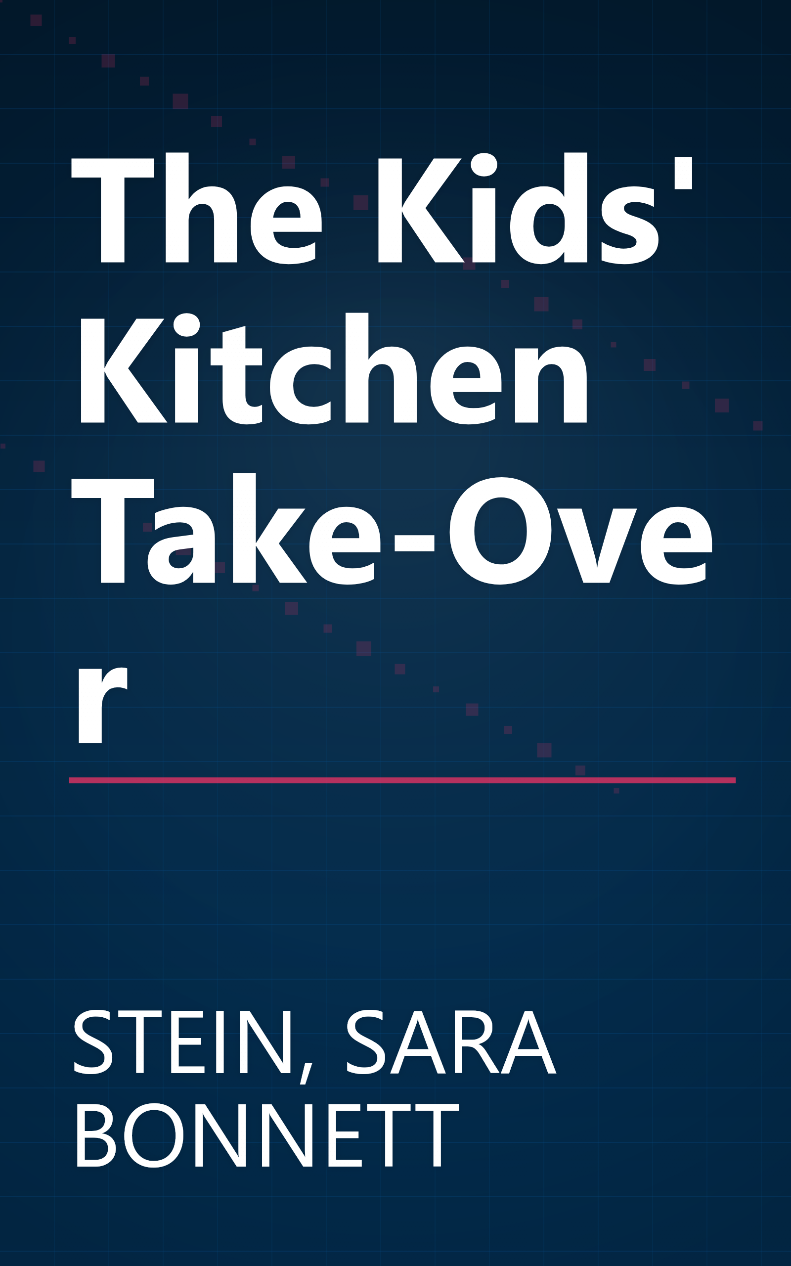 The Kids' Kitchen Take-Over book cover