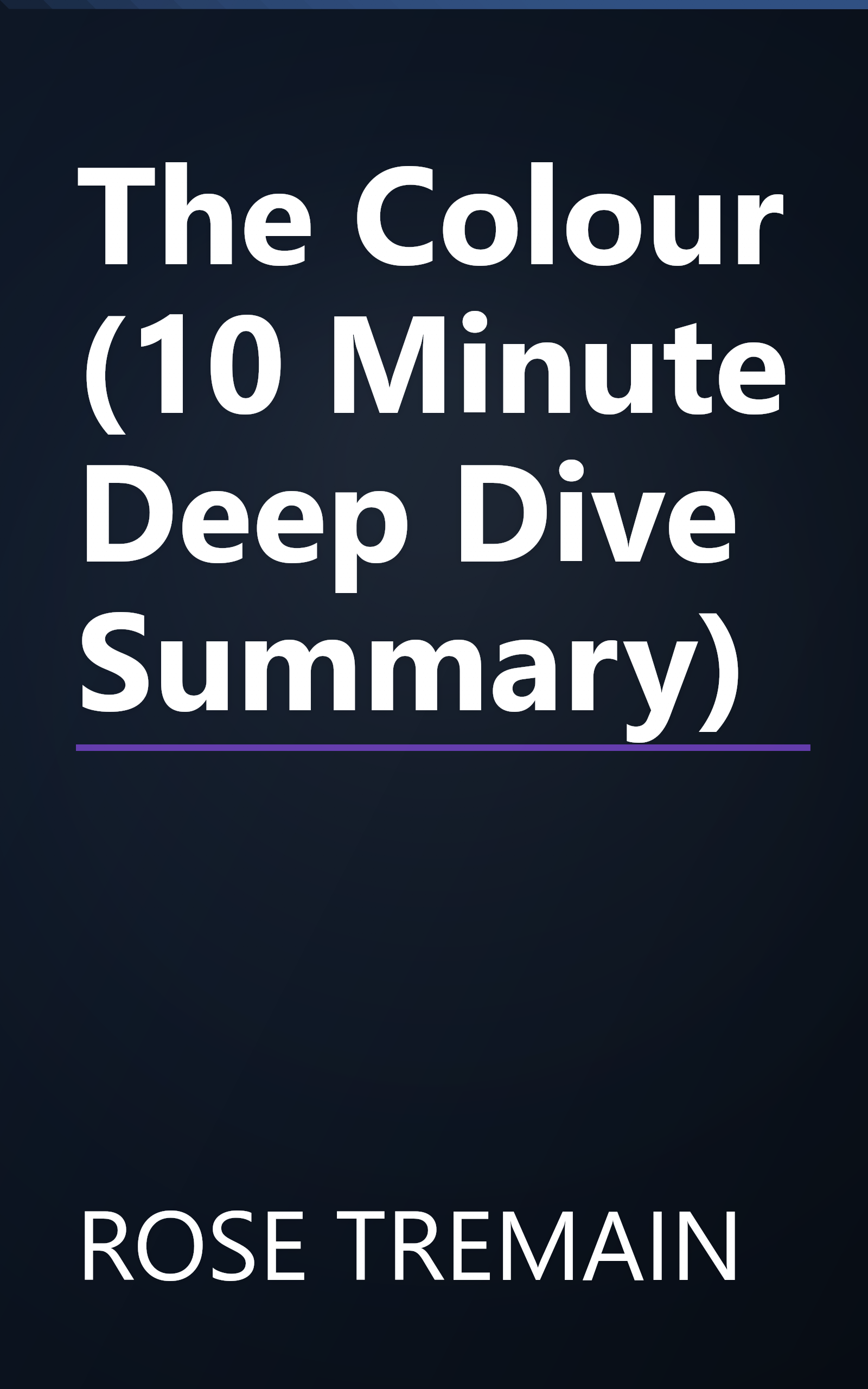 The Colour (10 Minute   Deep Dive Summary) book cover