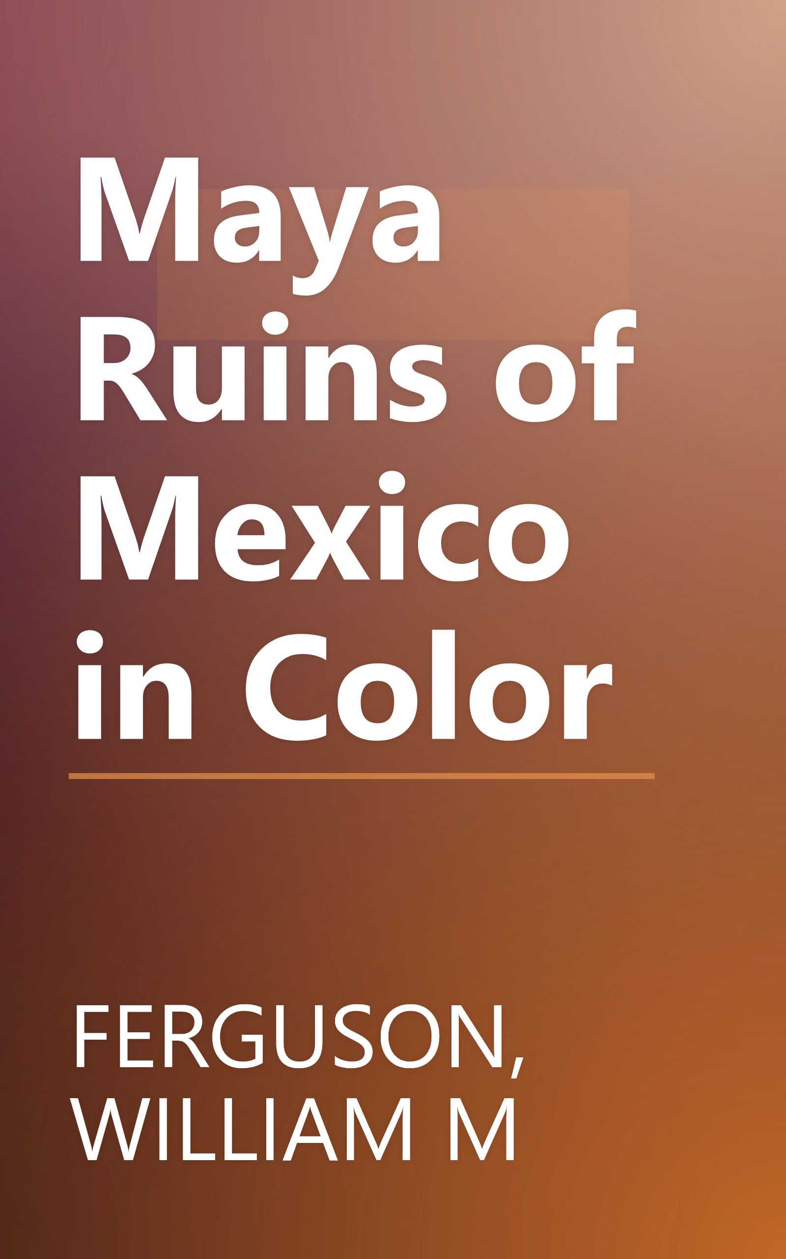 Maya Ruins of Mexico in Color book cover