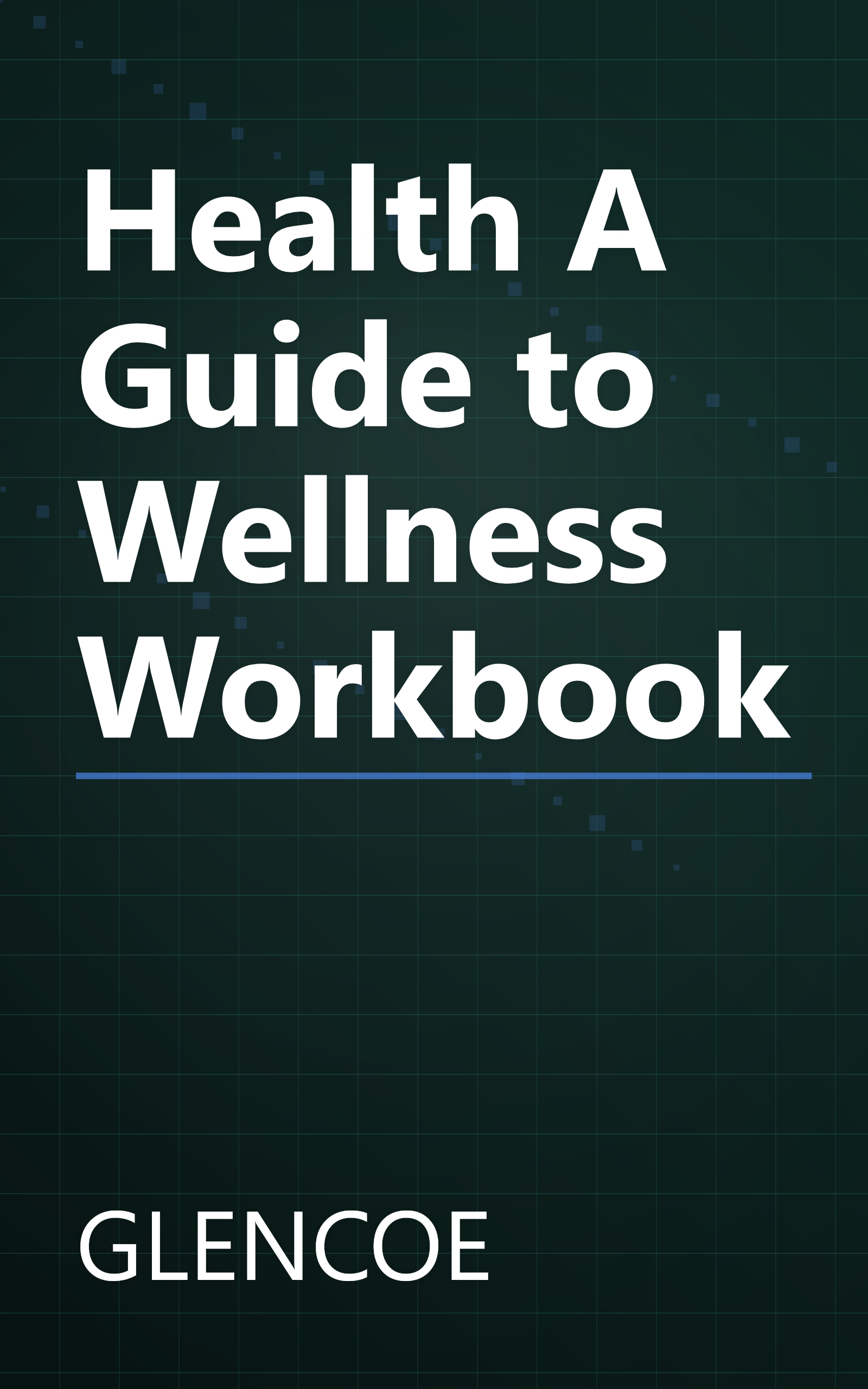 Health A Guide to Wellness Workbook book cover