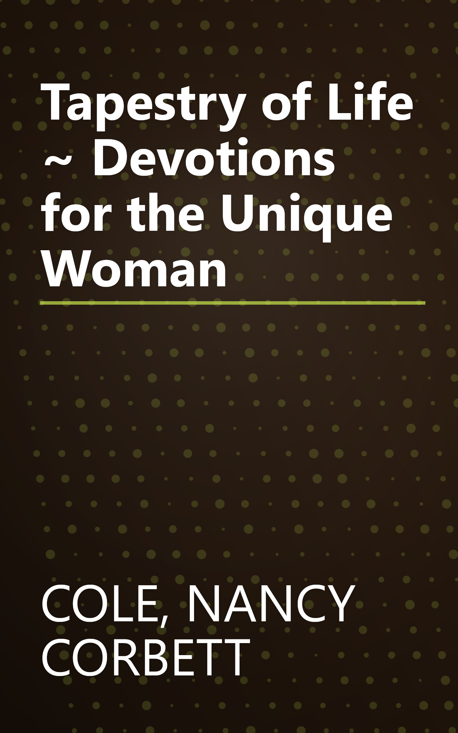 Tapestry of Life ~ Devotions for the Unique Woman book cover