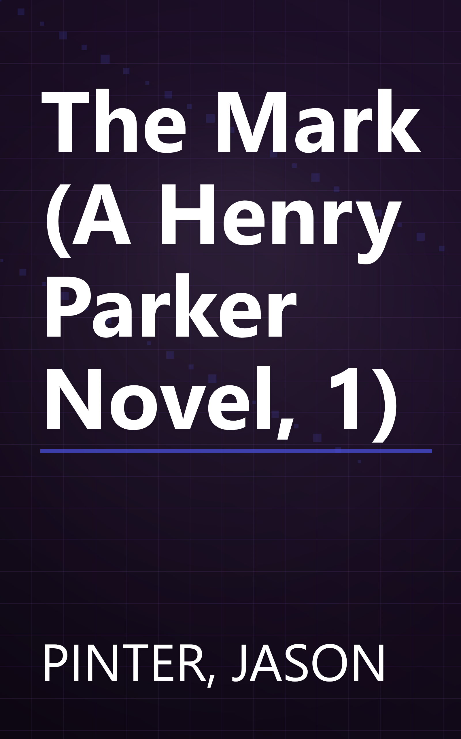 The Mark (A Henry Parker Novel, 1) book cover