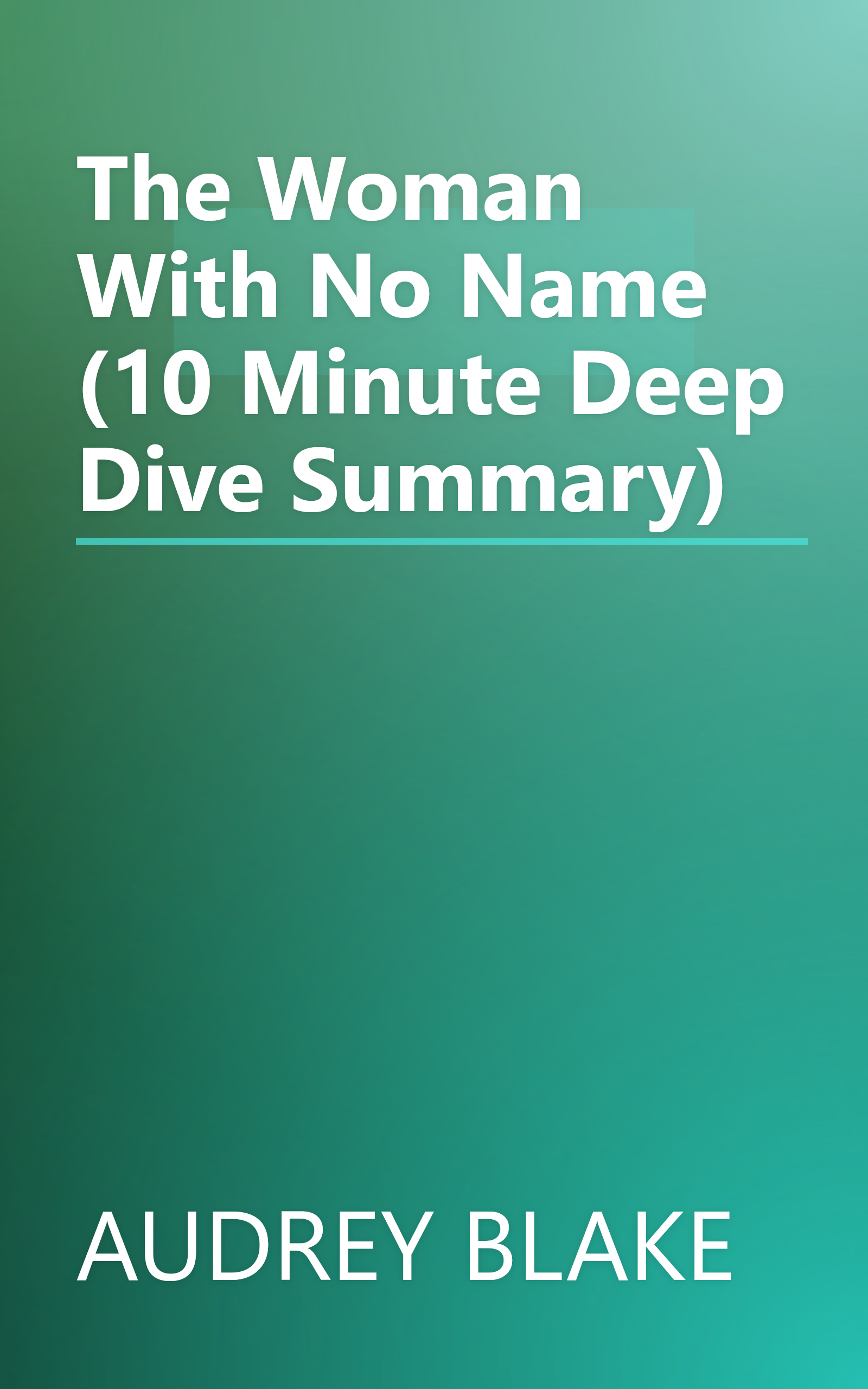 The Woman With No Name (10 Minute   Deep Dive Summary) book cover
