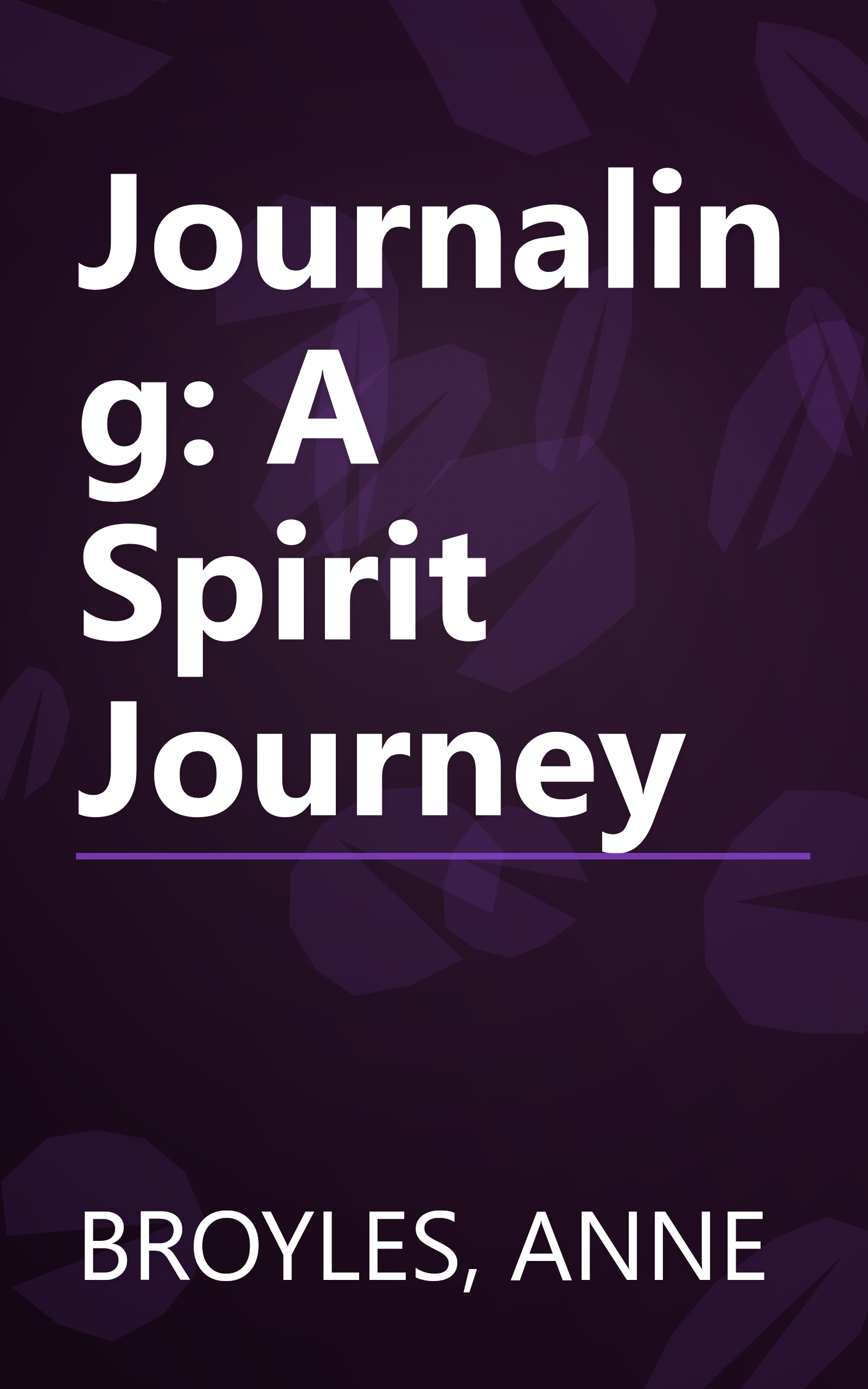 Journaling: A Spirit Journey book cover