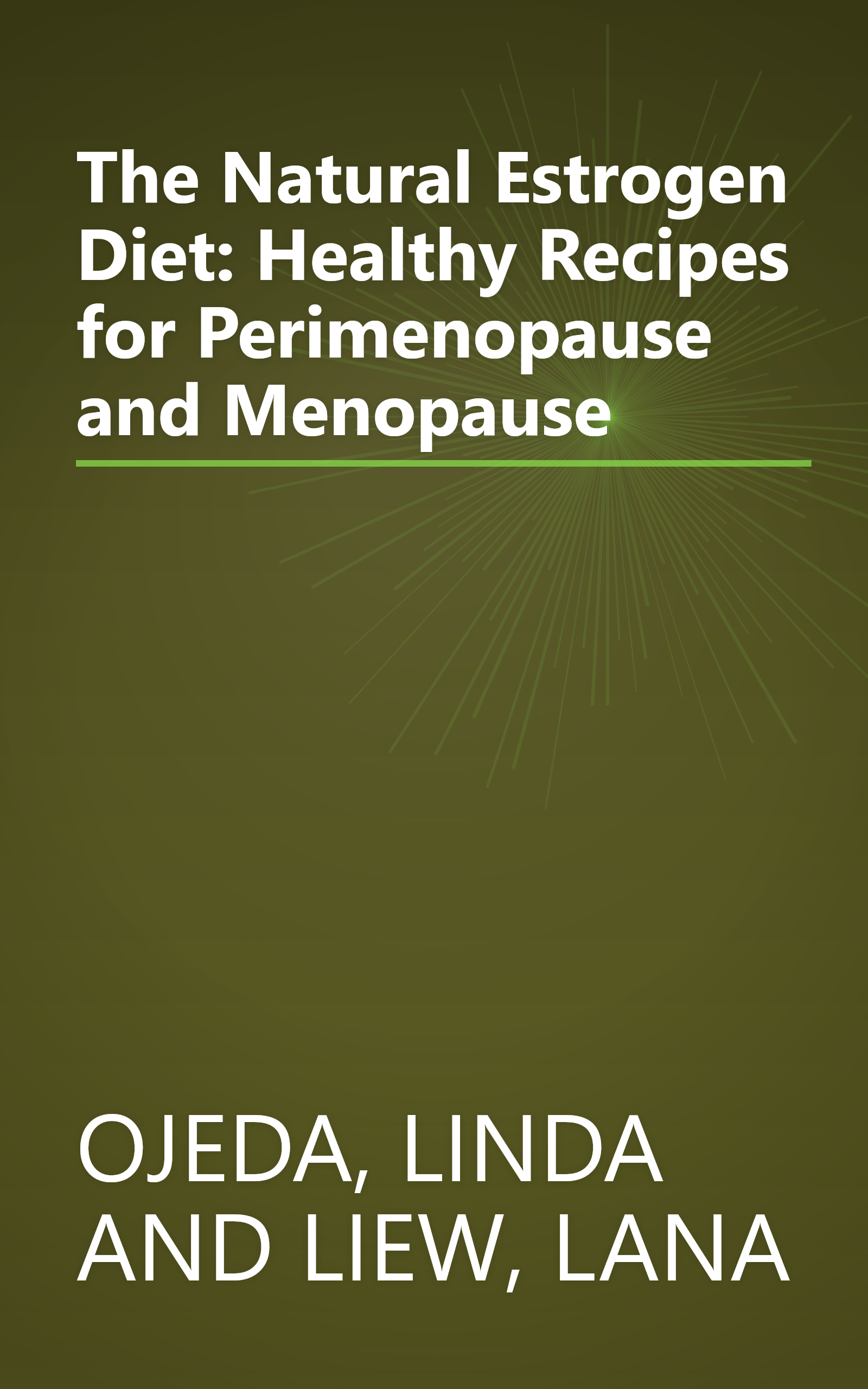 The Natural Estrogen Diet: Healthy Recipes for Perimenopause and Menopause book cover