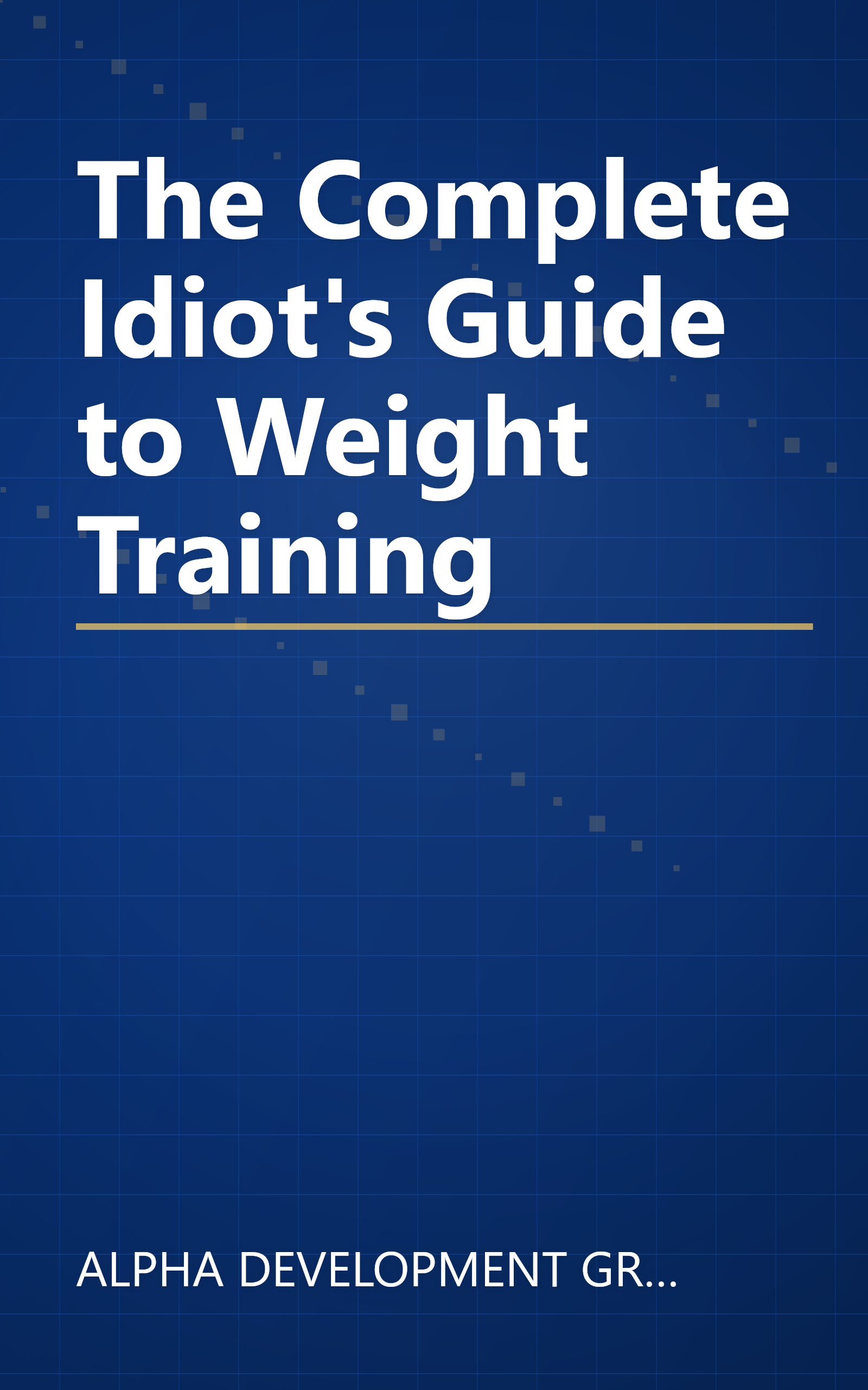 The Complete Idiot's Guide to Weight Training book cover