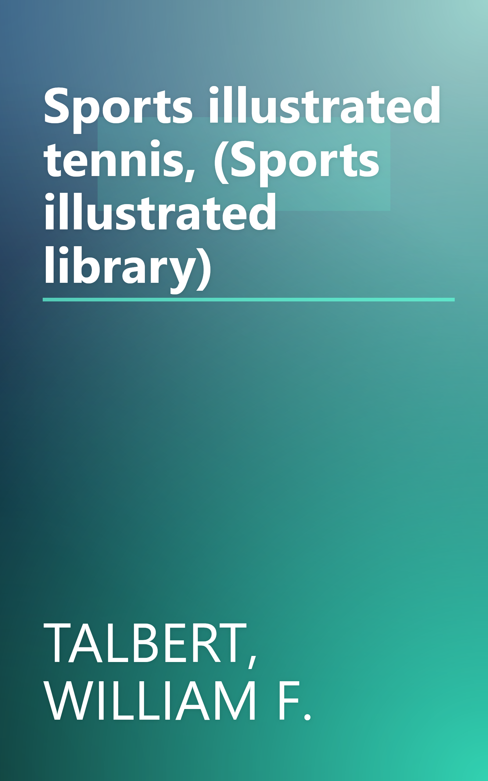 Sports illustrated tennis, (Sports illustrated library) book cover