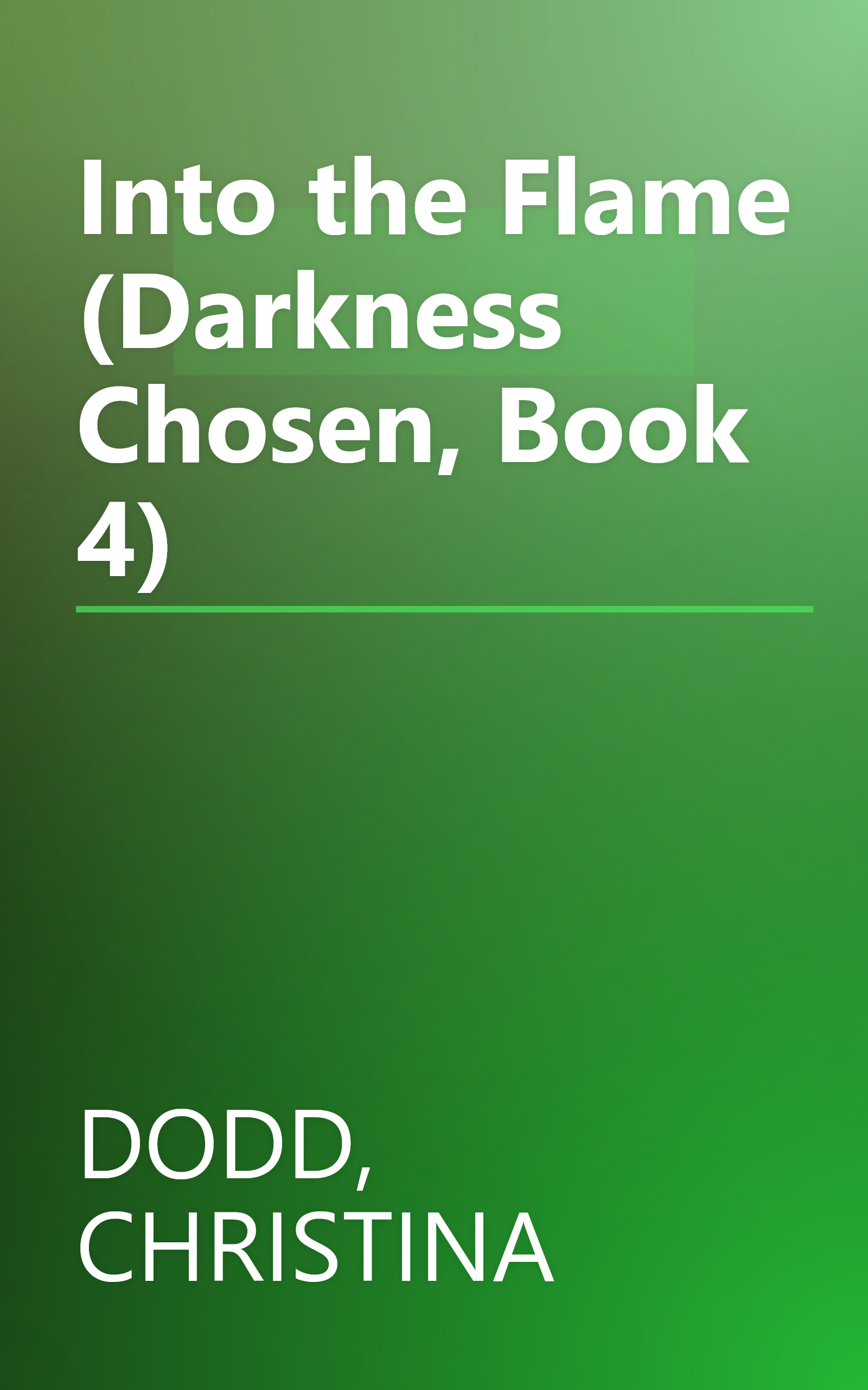 Into the Flame (Darkness Chosen, Book 4) book cover