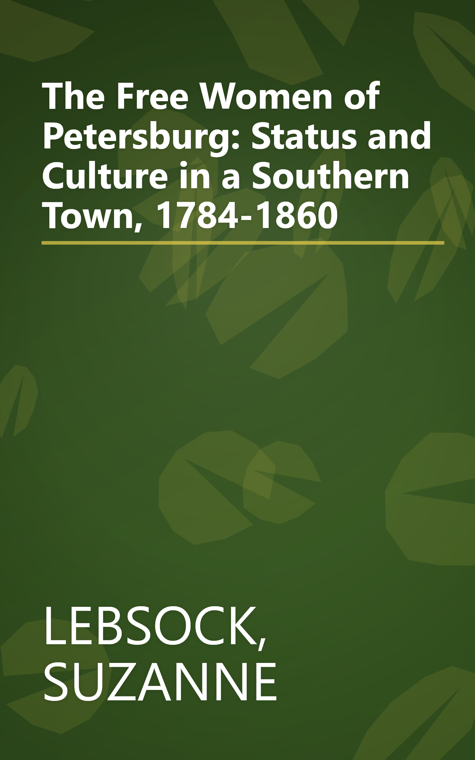 The Free Women of Petersburg: Status and Culture in a Southern Town, 1784-1860 book cover