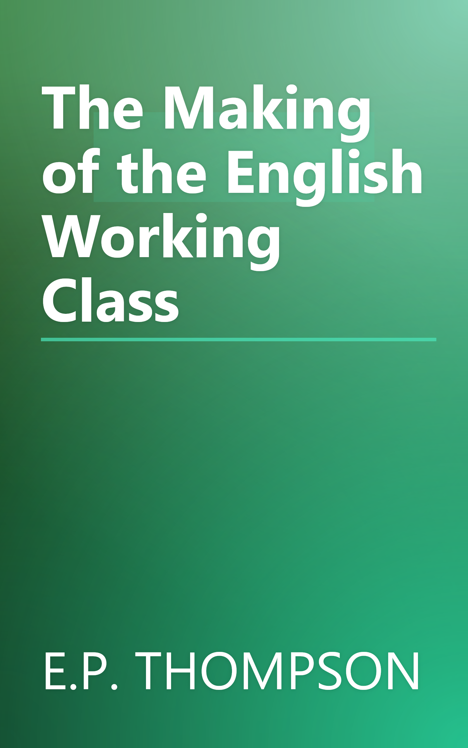 The Making of the English Working Class book cover