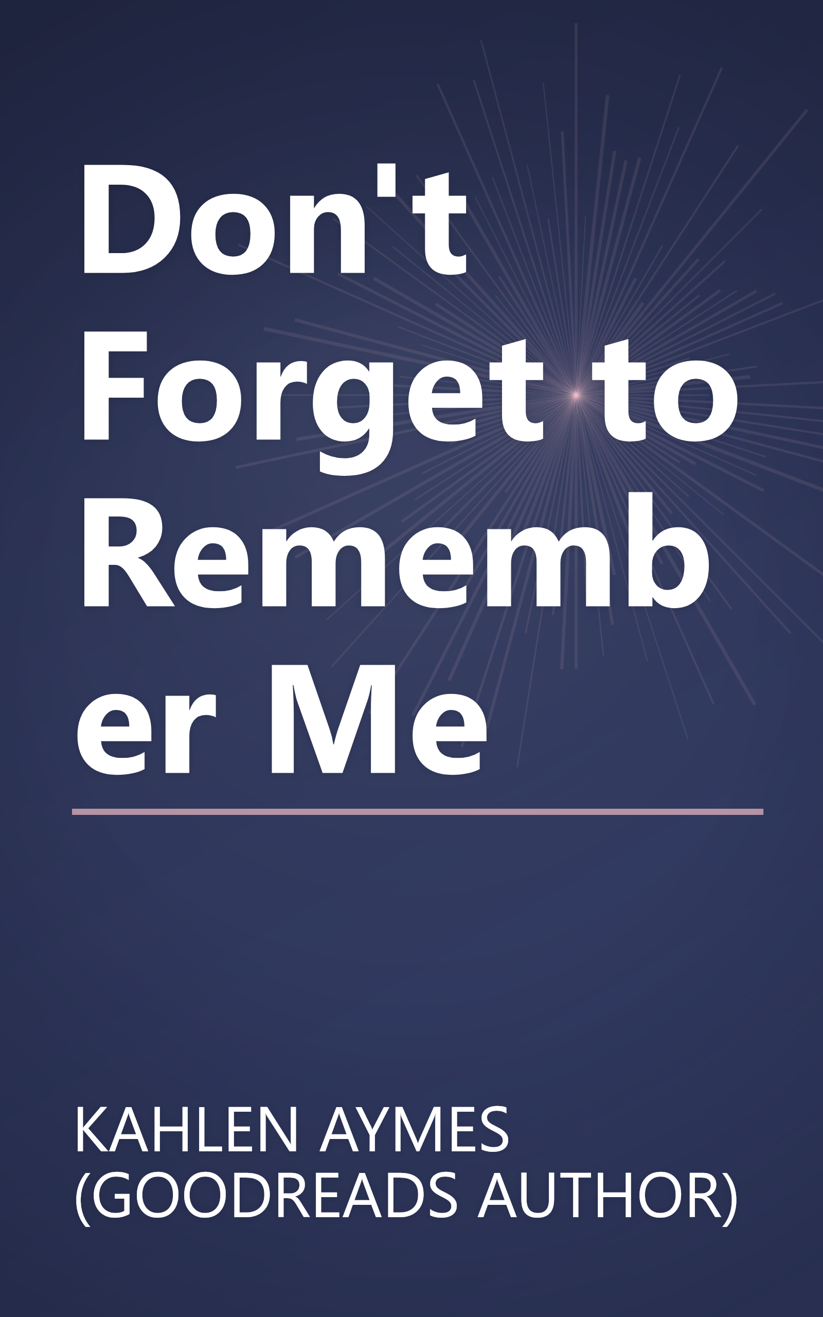 Don't Forget to Remember Me book cover