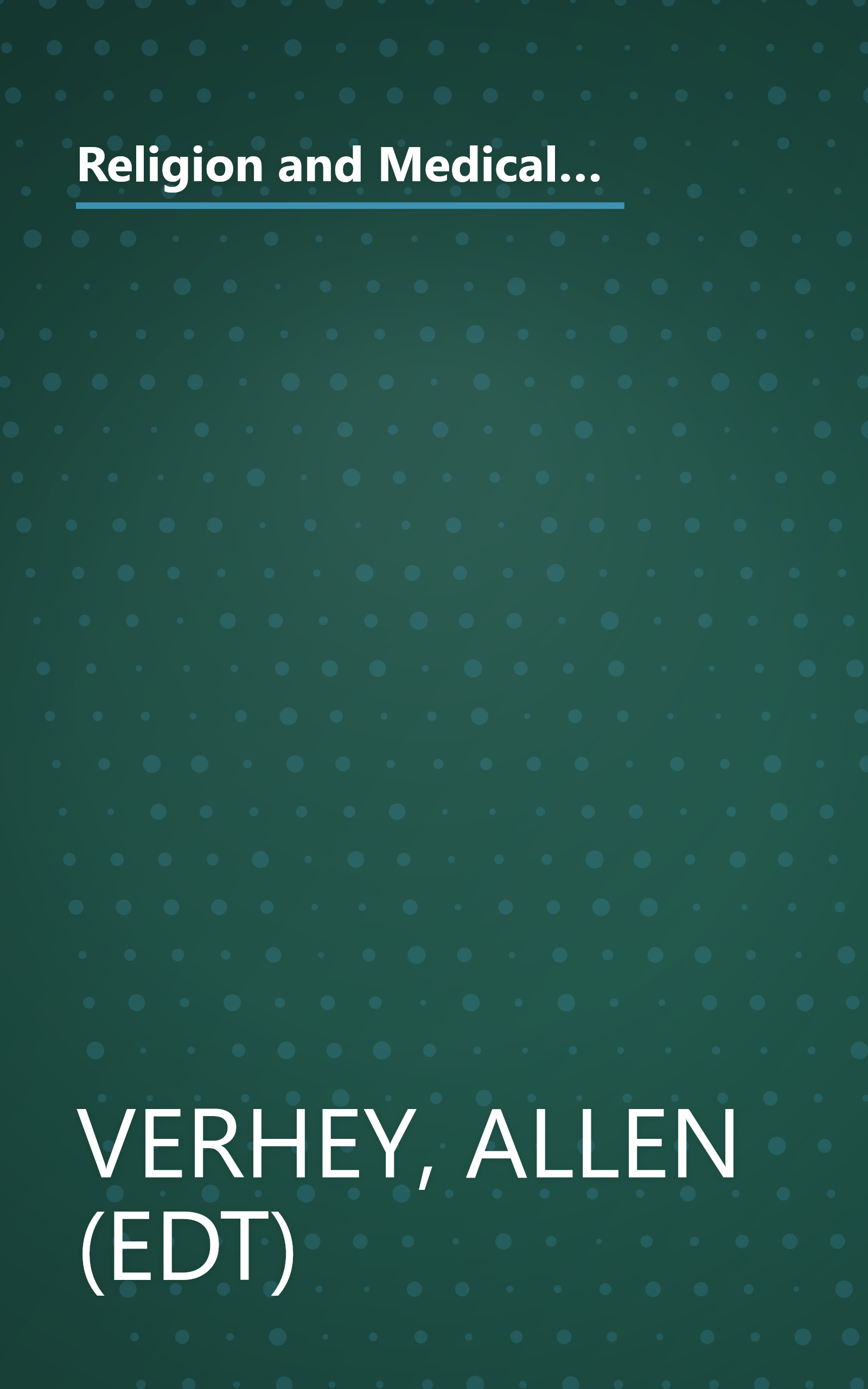 Religion and Medical Ethics: Looking Back, Looking Forward (Institute of Religion Series on Religion and Health Care, No 1) book cover
