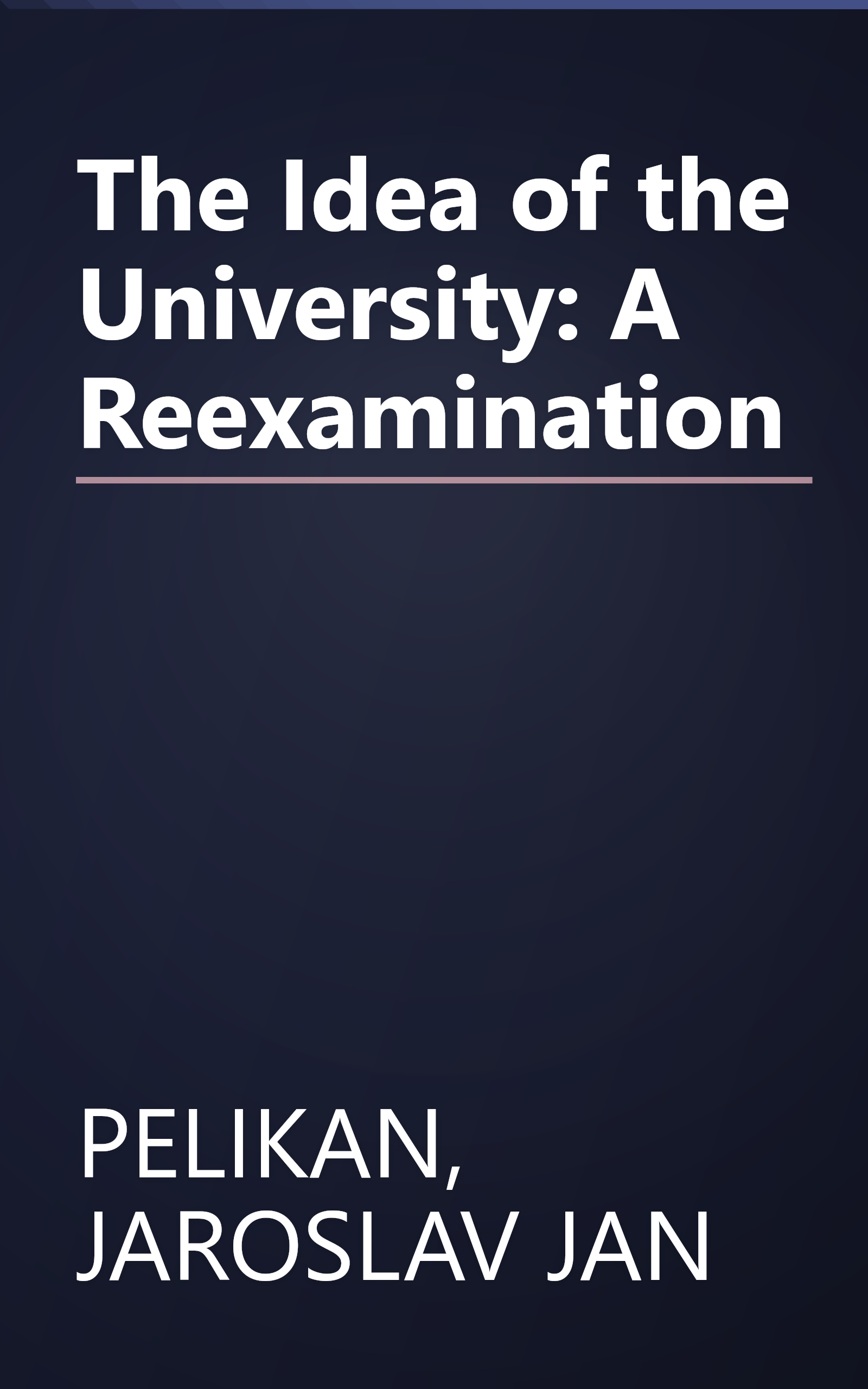 The Idea of the University: A Reexamination book cover