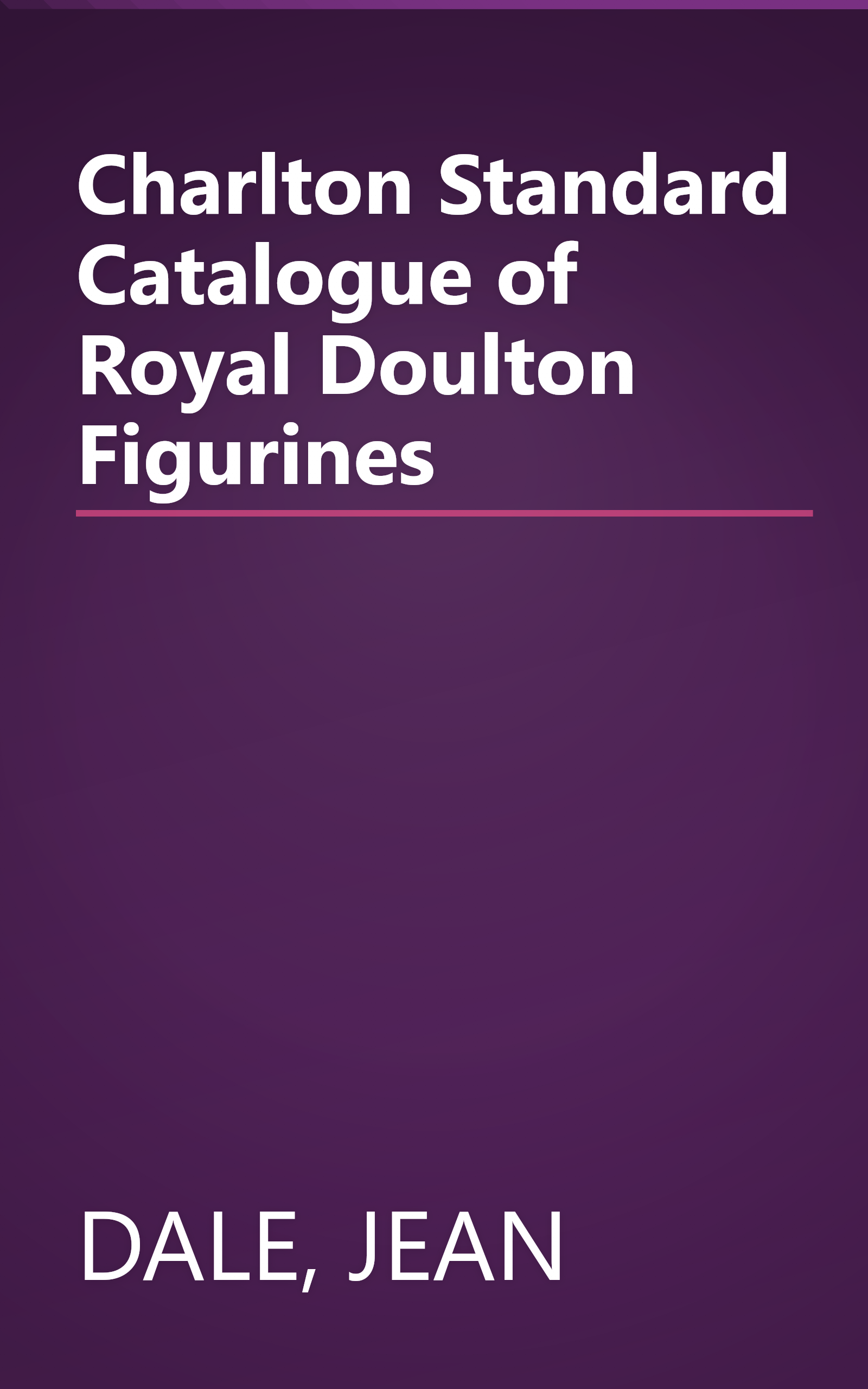 Charlton Standard Catalogue of Royal Doulton Figurines book cover