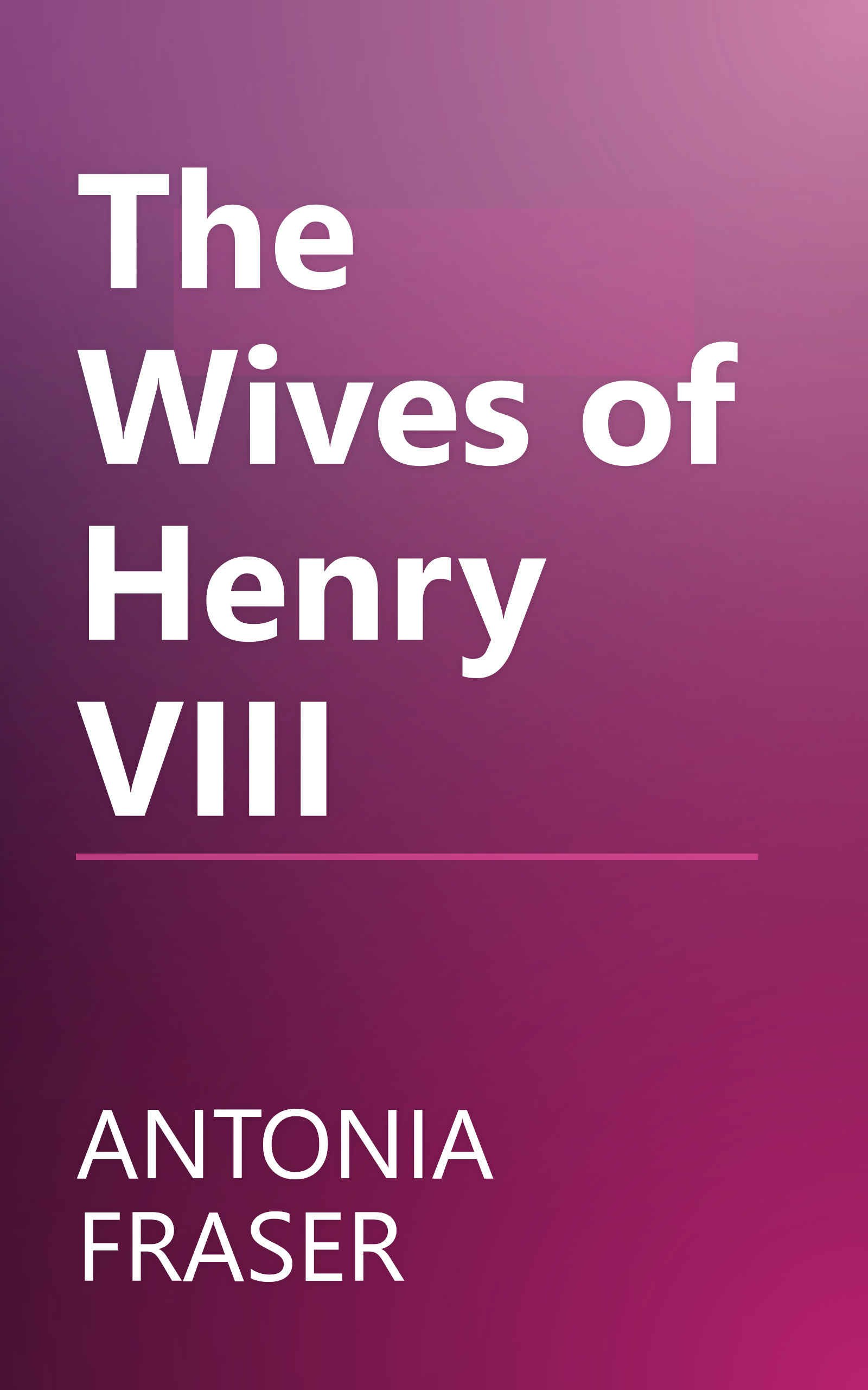 The Wives of Henry VIII book cover