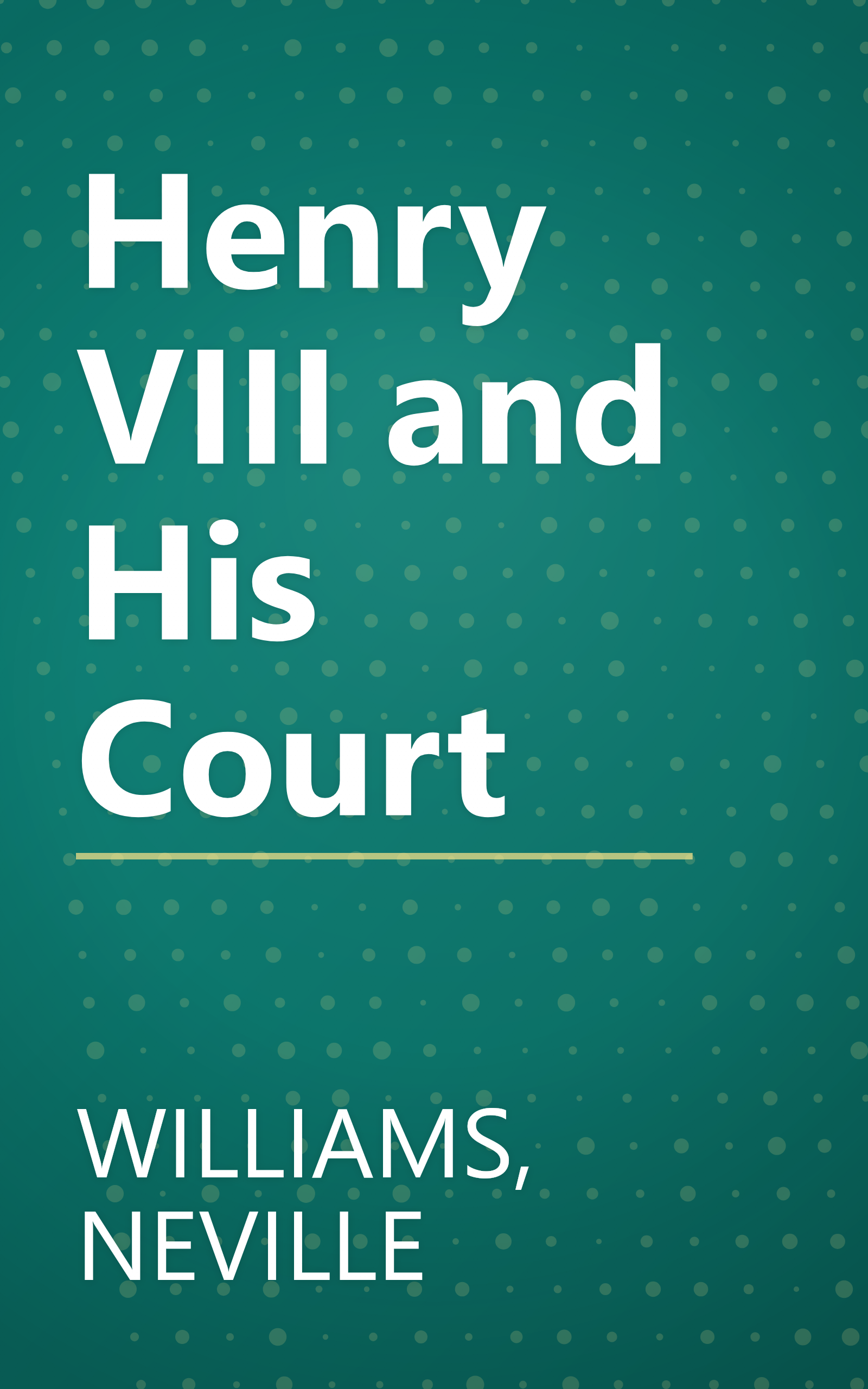 Henry VIII and His Court book cover