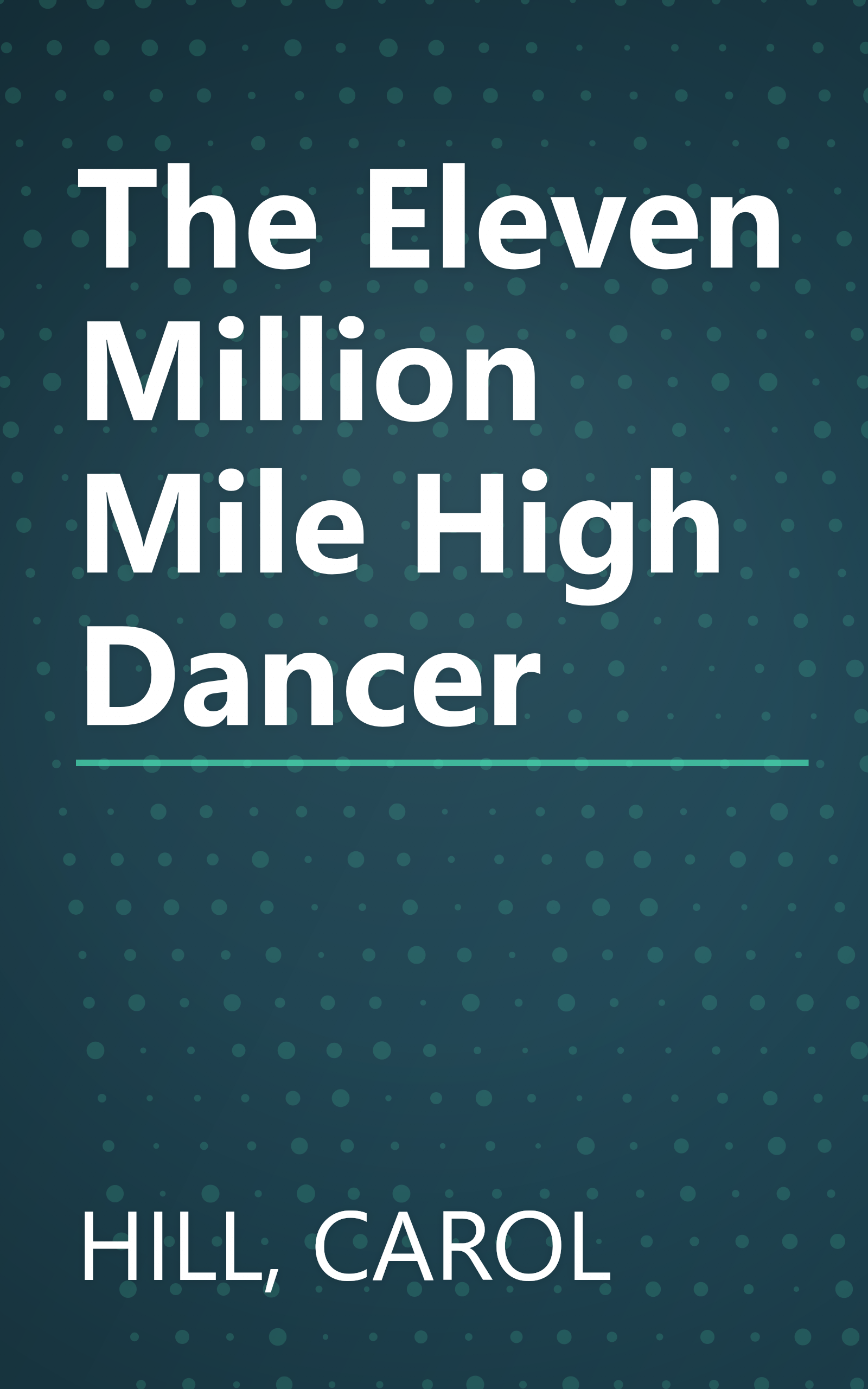 The Eleven Million Mile High Dancer book cover