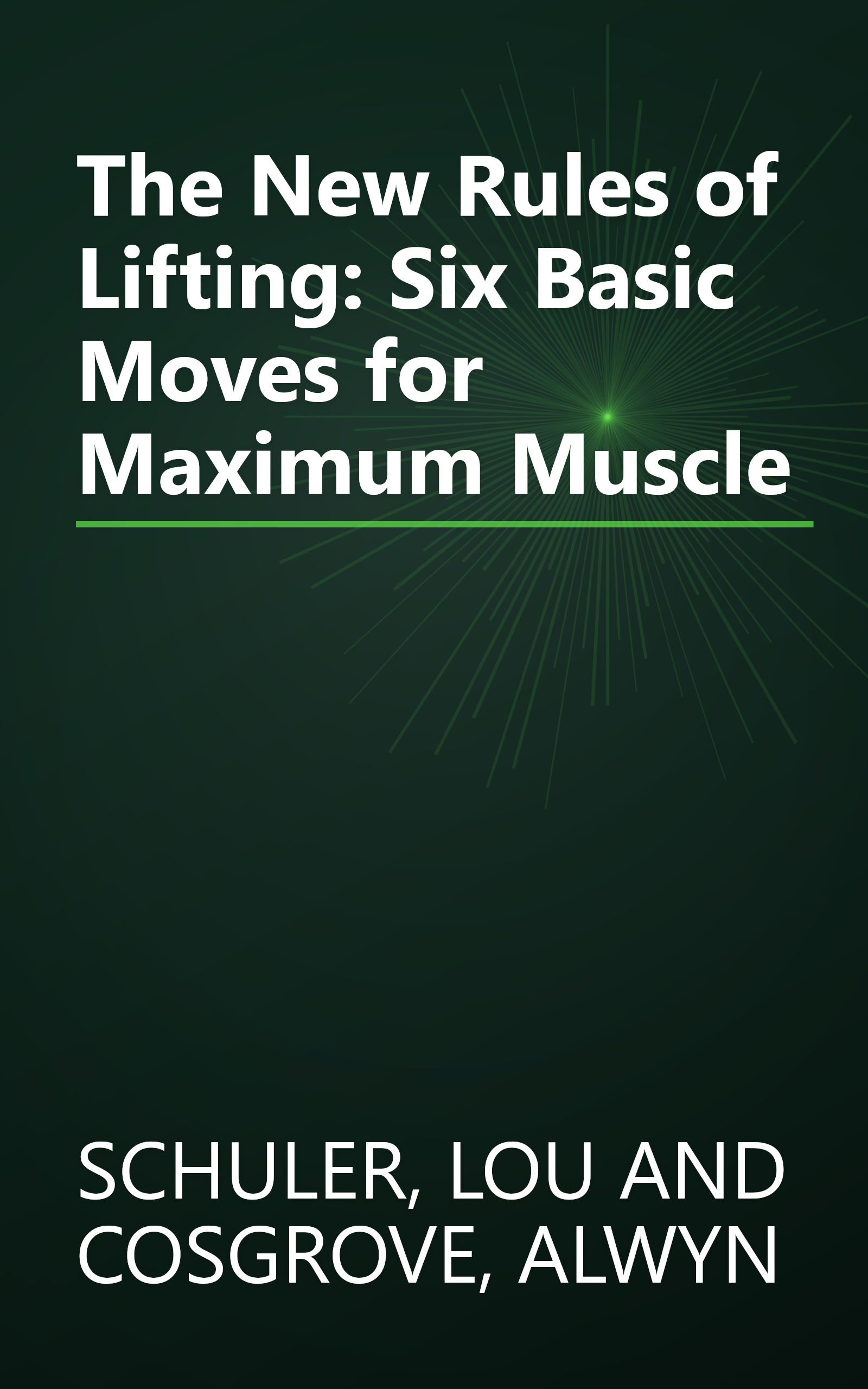 The New Rules of Lifting: Six Basic Moves for Maximum Muscle book cover