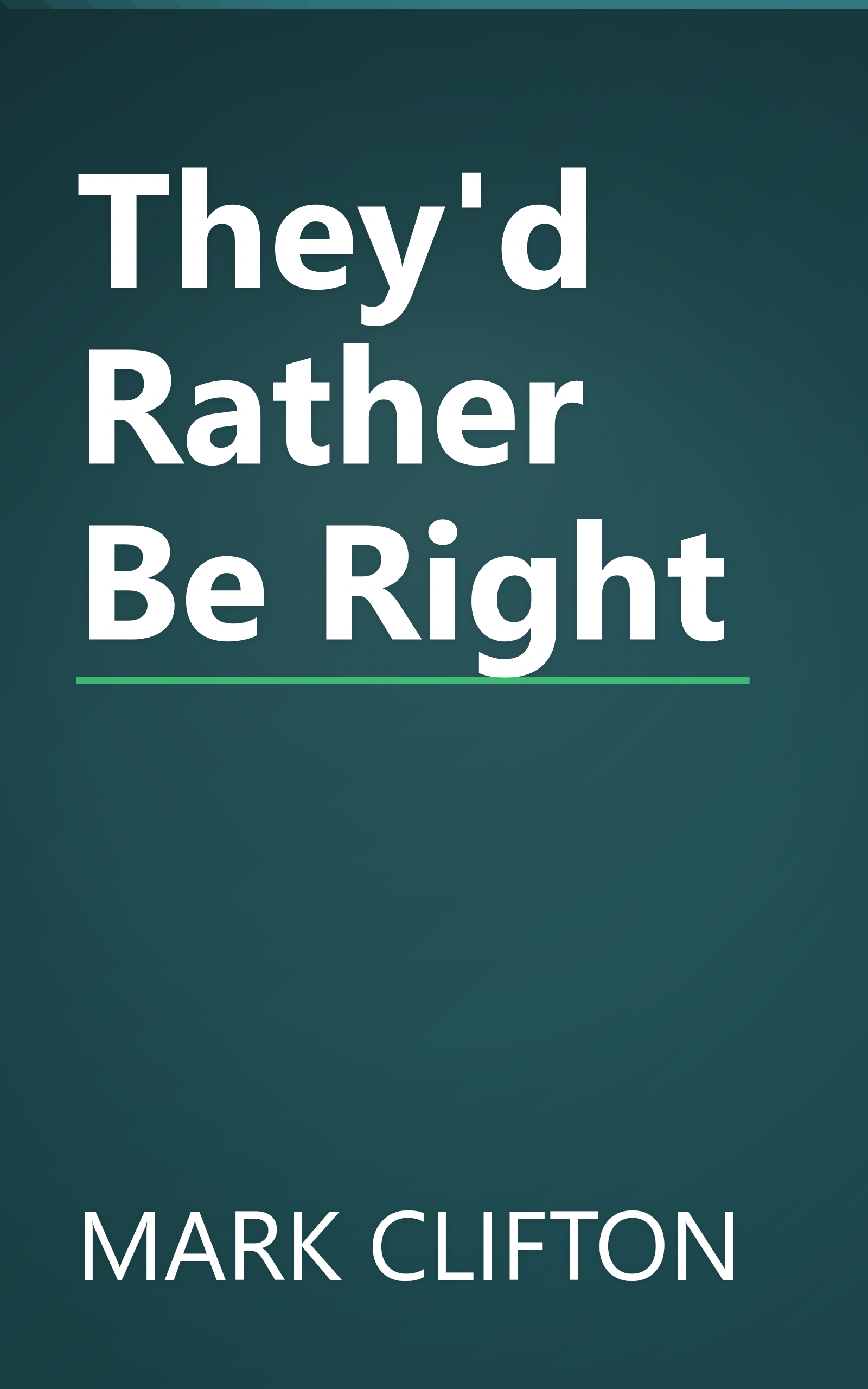 They'd Rather Be Right book cover